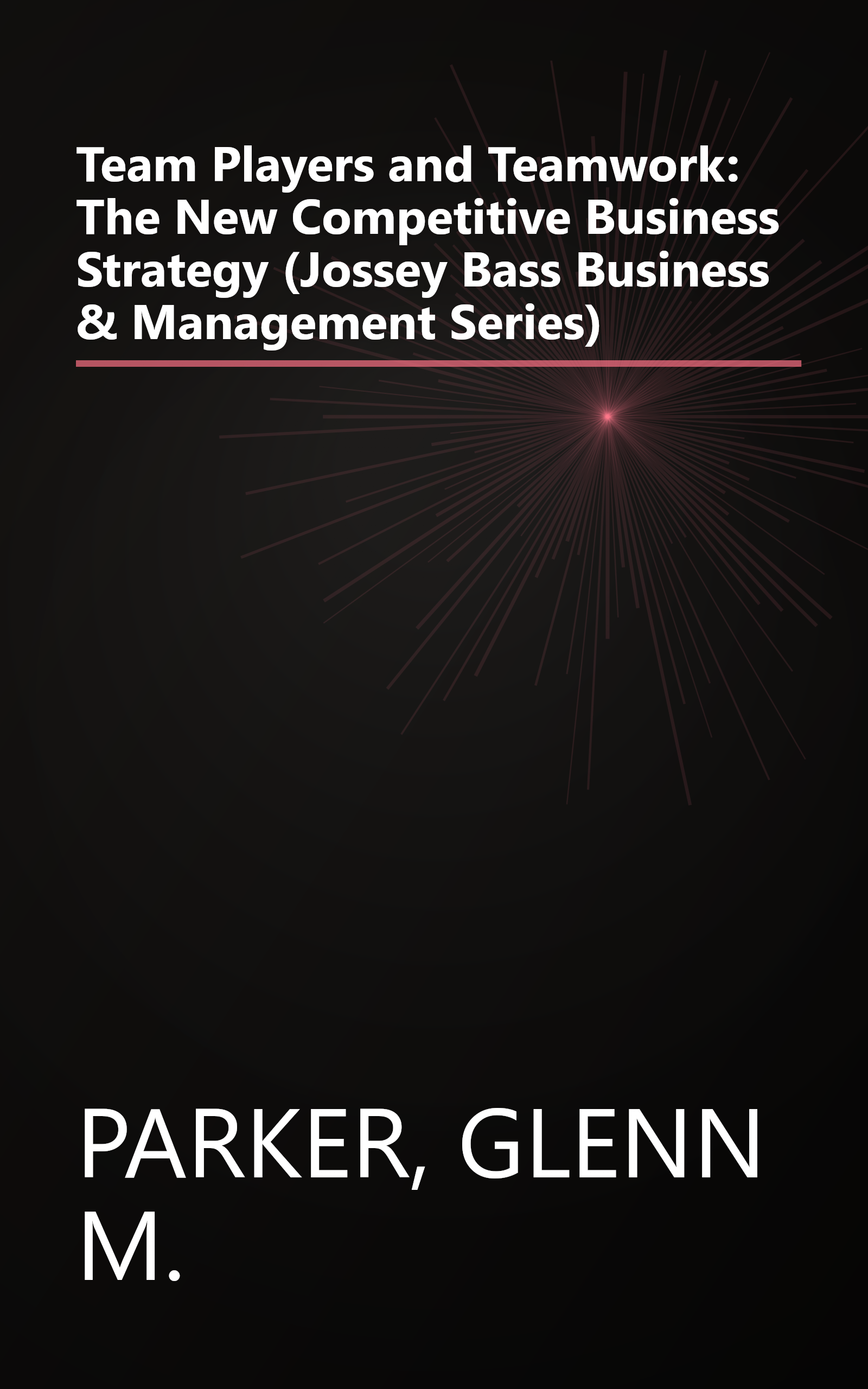 Team Players and Teamwork: The New Competitive Business Strategy (Jossey Bass Business & Management Series) book cover
