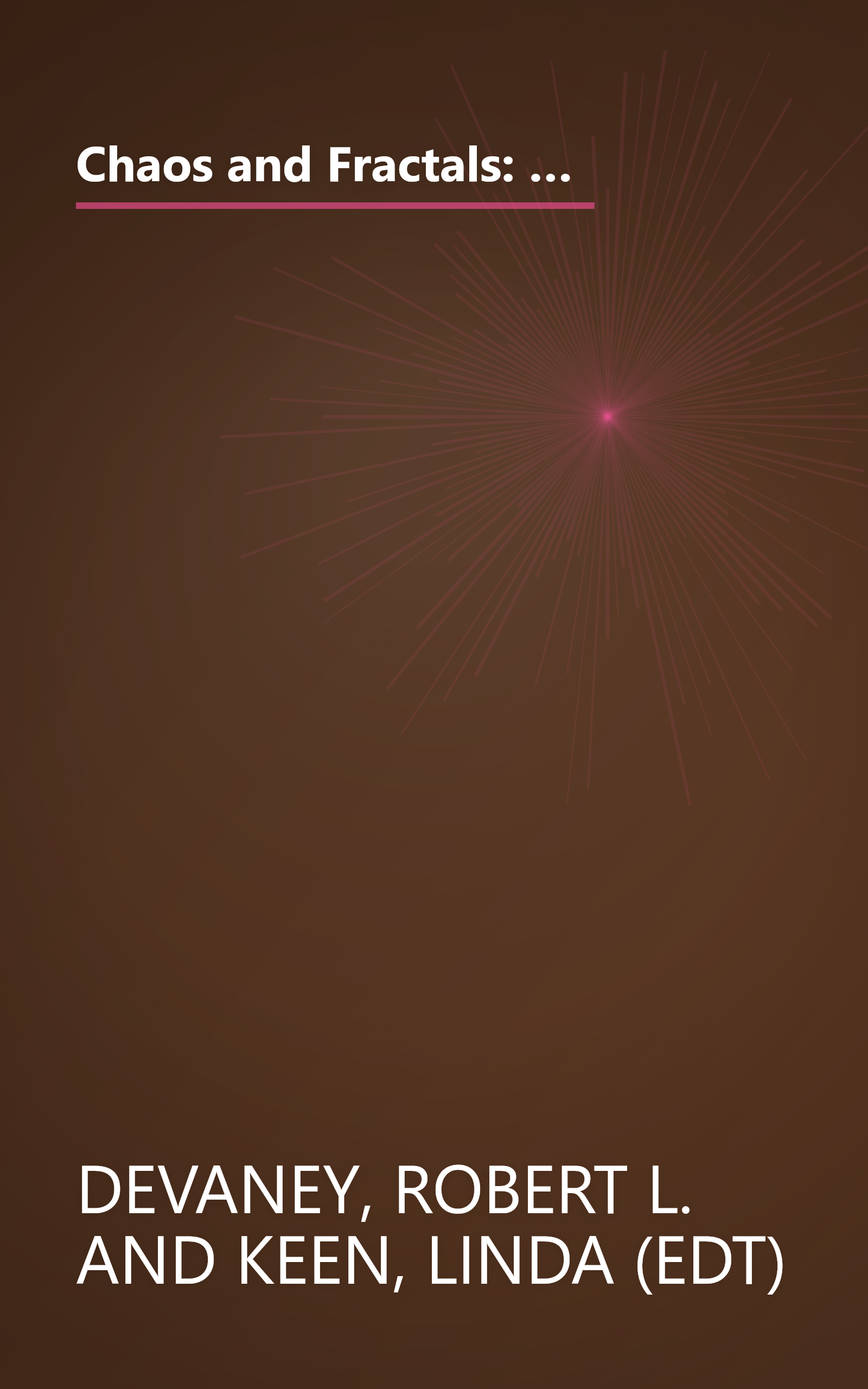 Chaos and Fractals: The Mathematics Behind the Computer Graphics (Proceedings of Symposia in Applied Mathematics) book cover