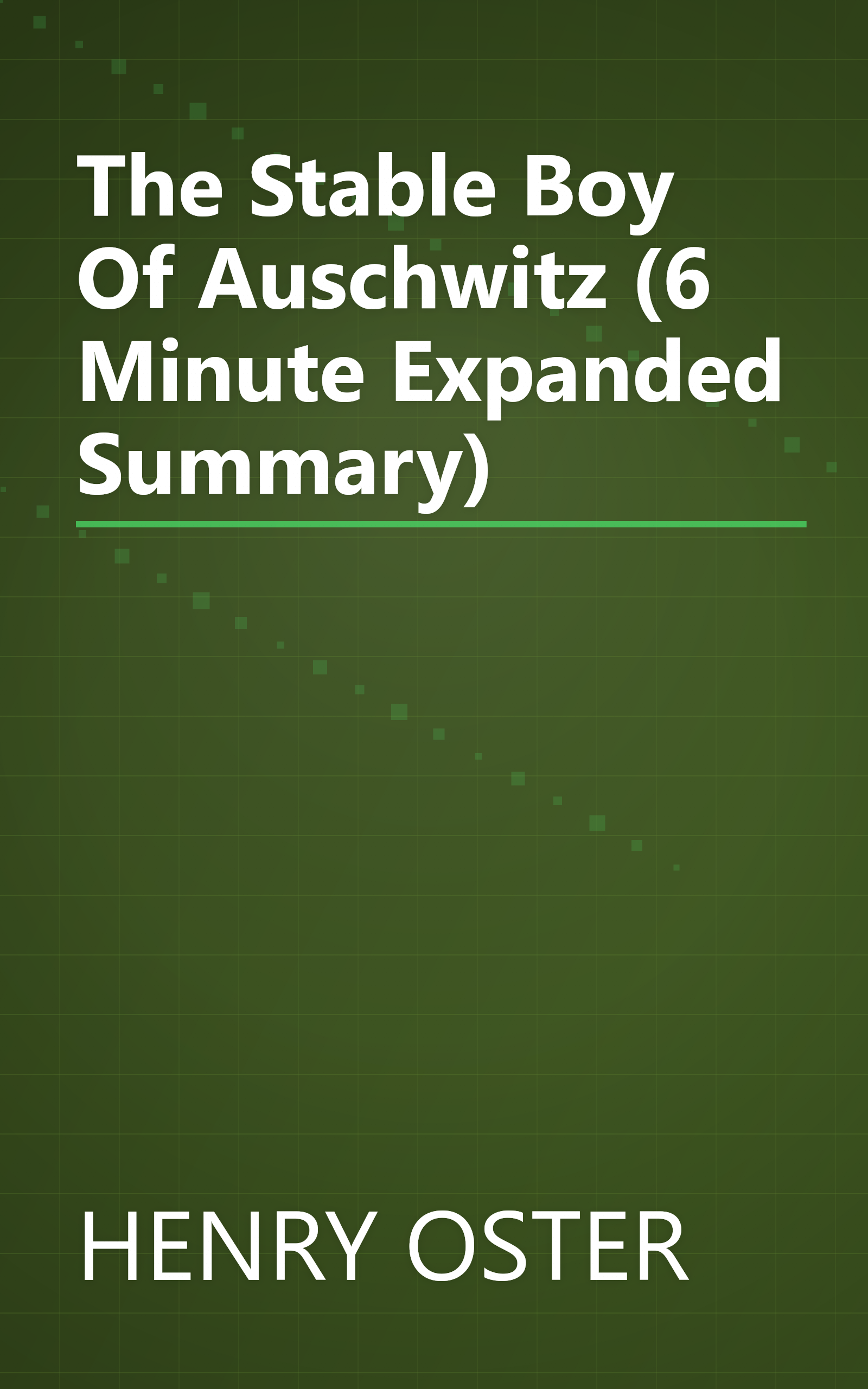 The Stable Boy Of Auschwitz (6 Minute   Expanded Summary) book cover