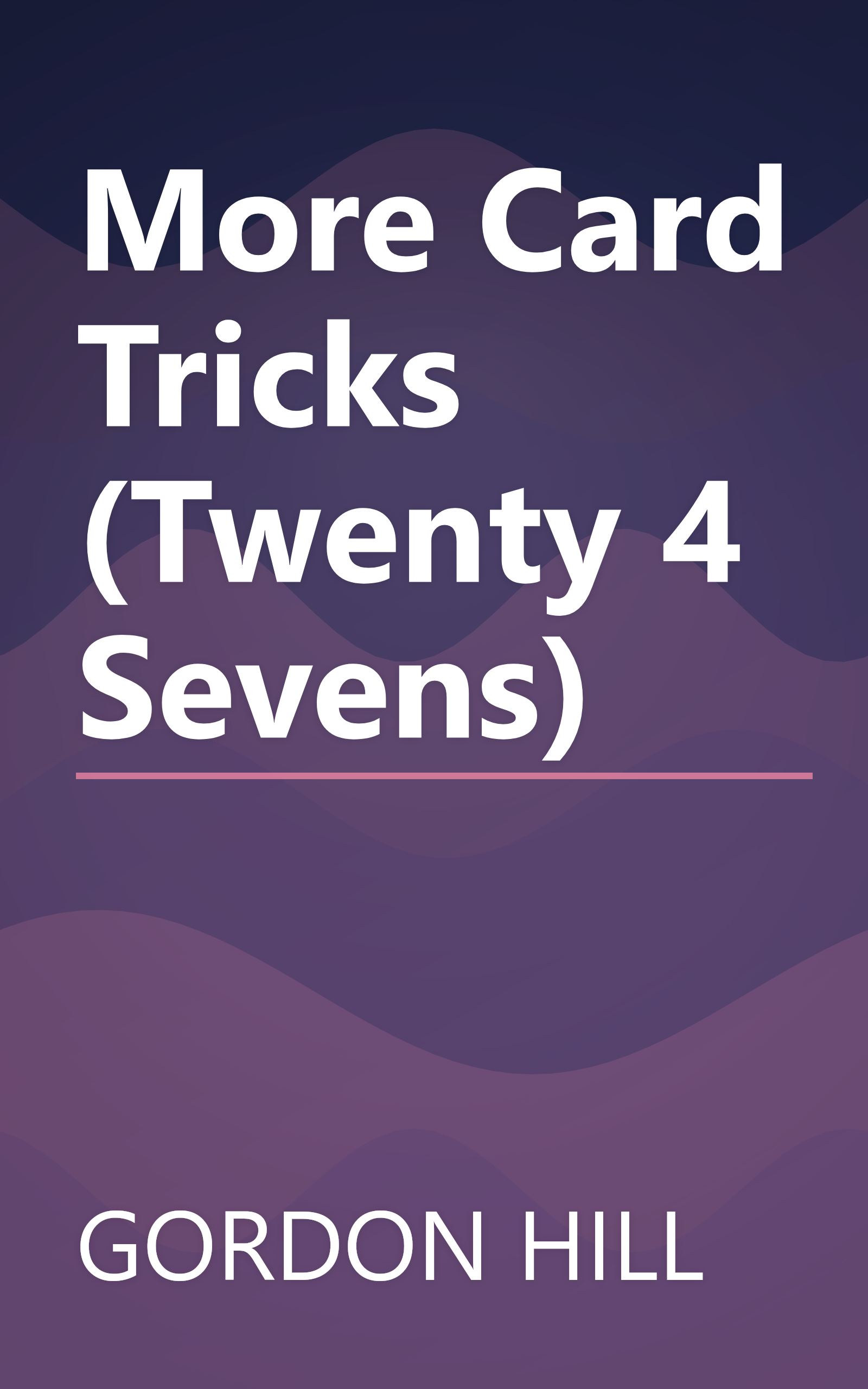 More Card Tricks (Twenty 4 Sevens) book cover