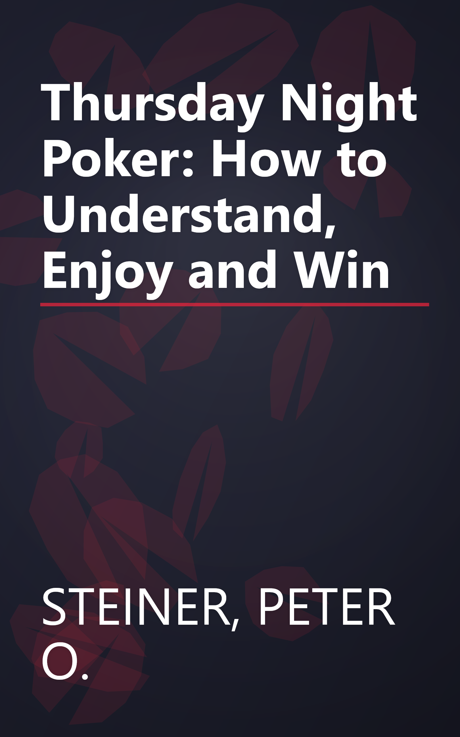 Thursday Night Poker: How to Understand, Enjoy and Win book cover