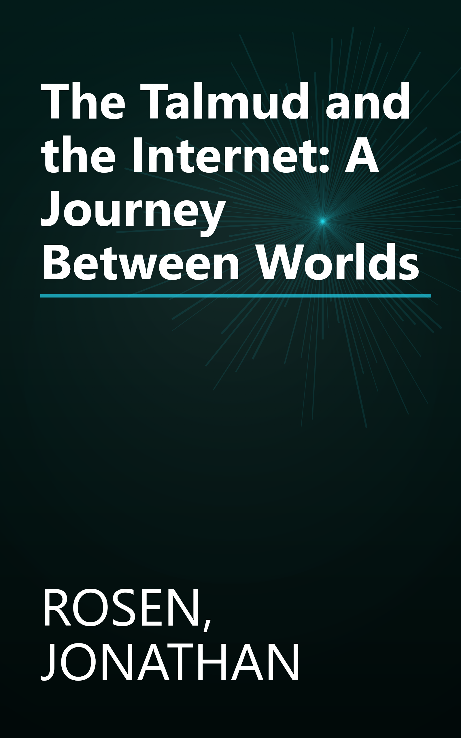 The Talmud and the Internet: A Journey Between Worlds book cover
