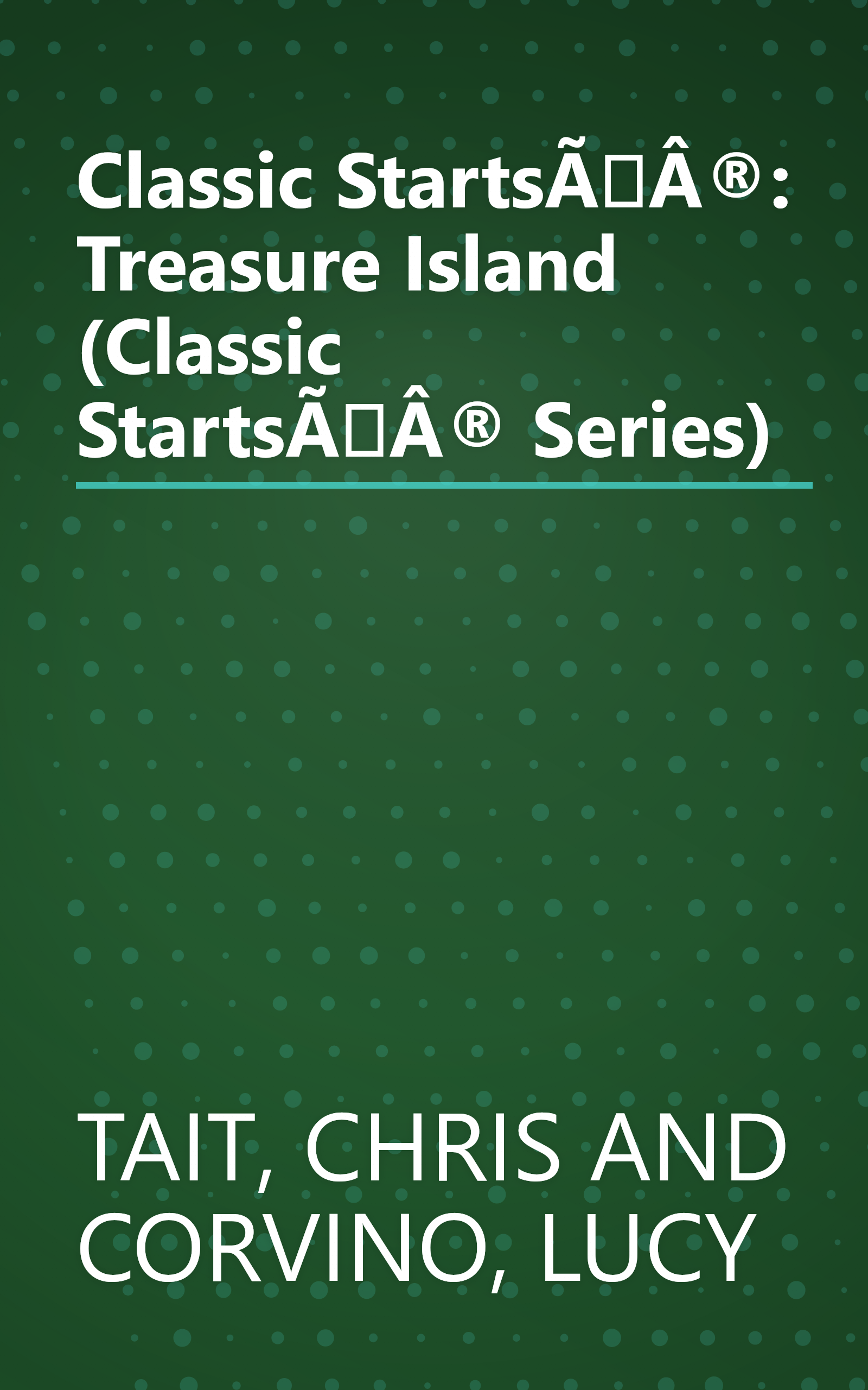 Classic StartsÃÂ®: Treasure Island (Classic StartsÃÂ® Series) book cover