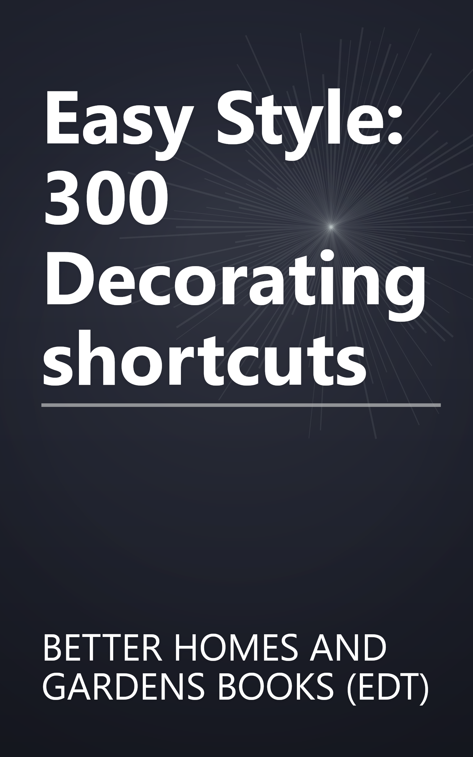 Easy Style: 300 Decorating shortcuts book cover