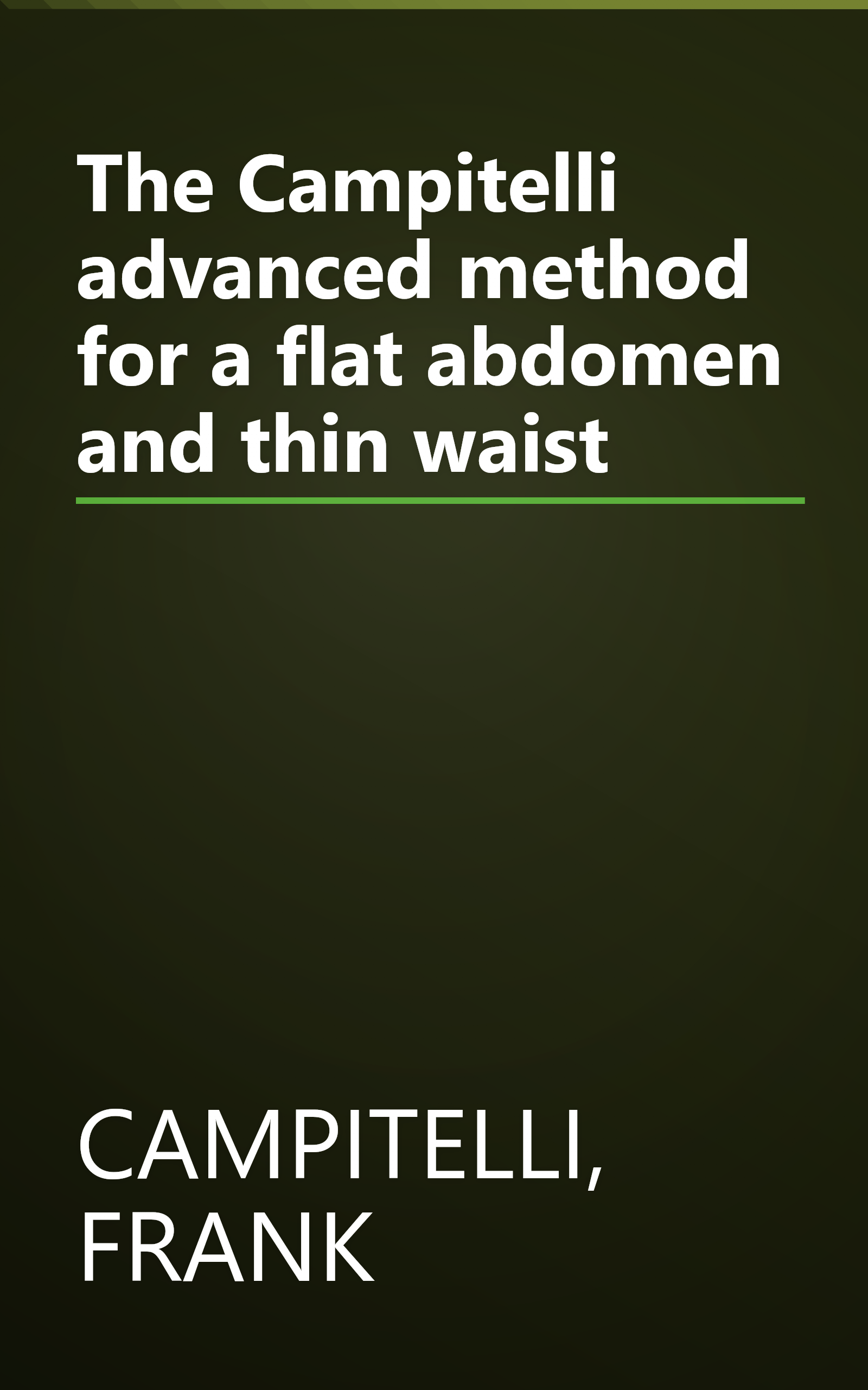 The Campitelli advanced method for a flat abdomen and thin waist book cover