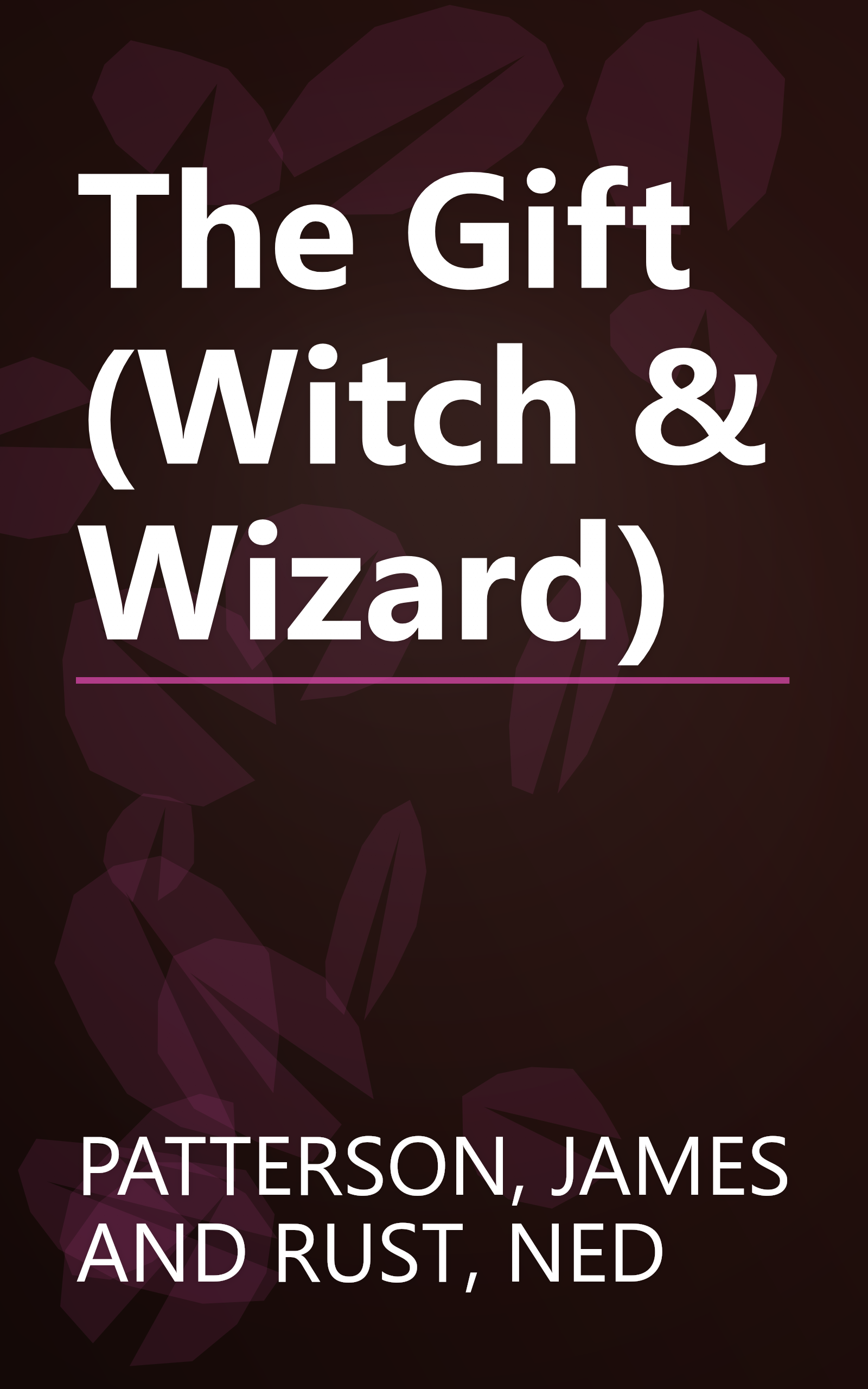 The Gift (Witch & Wizard) book cover