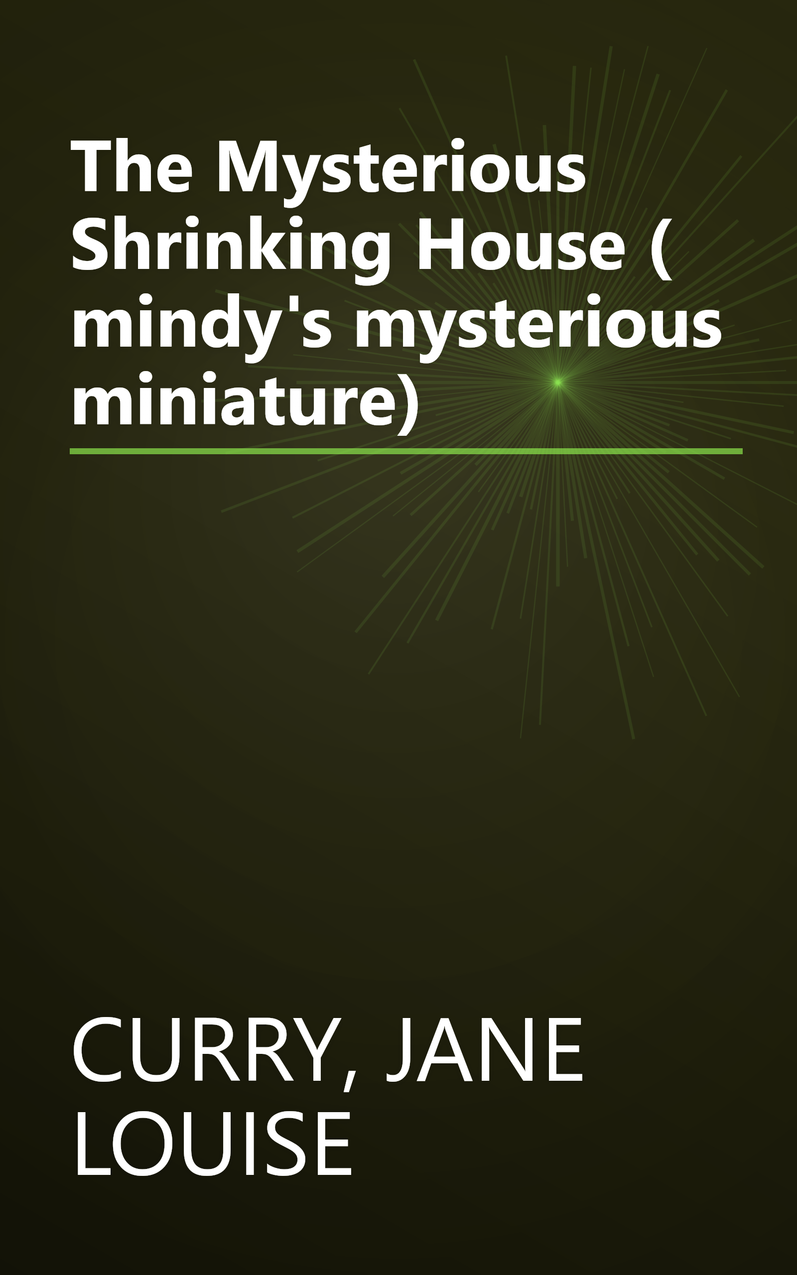 The Mysterious Shrinking House ( mindy's mysterious miniature) book cover
