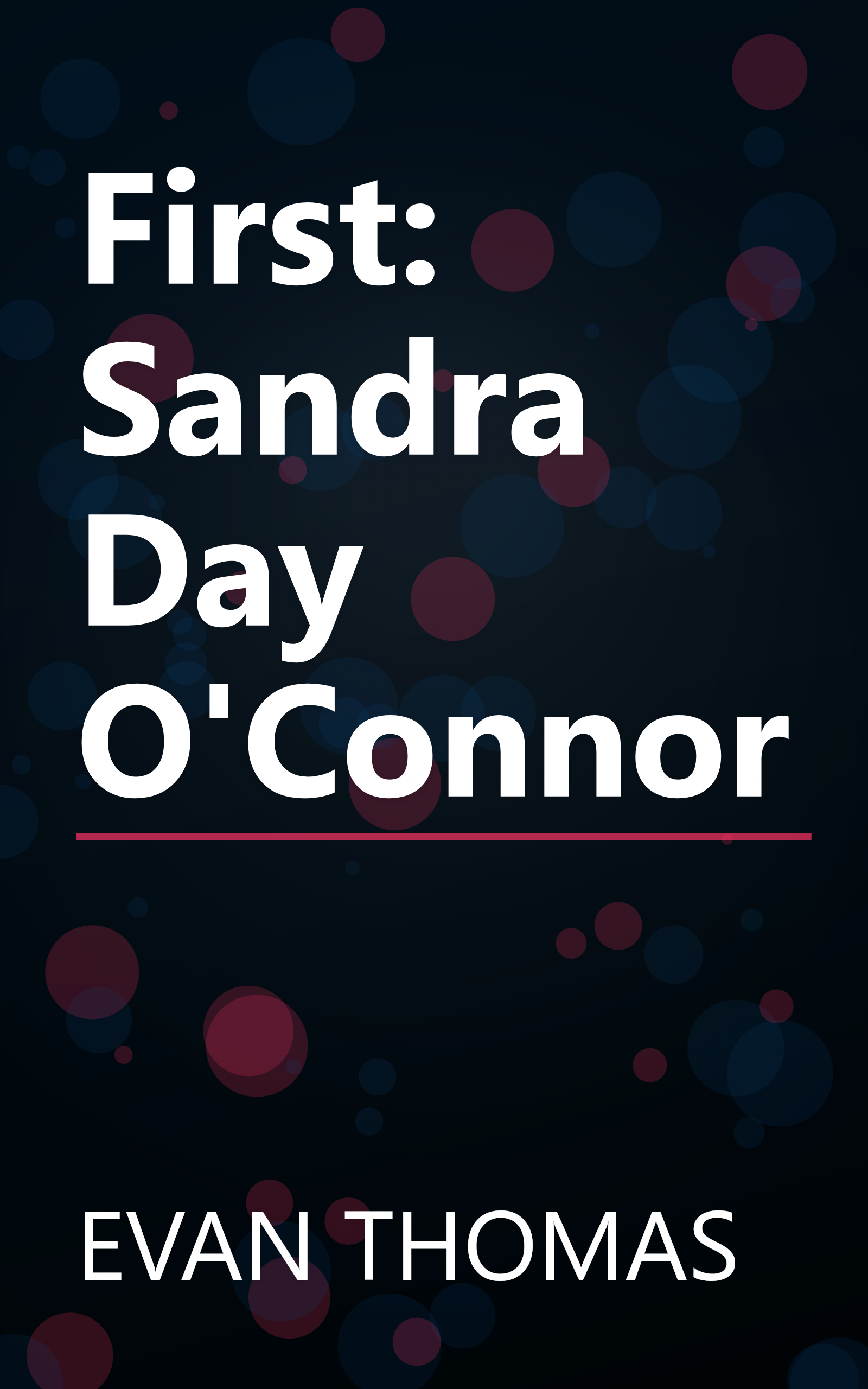 First: Sandra Day O'Connor book cover