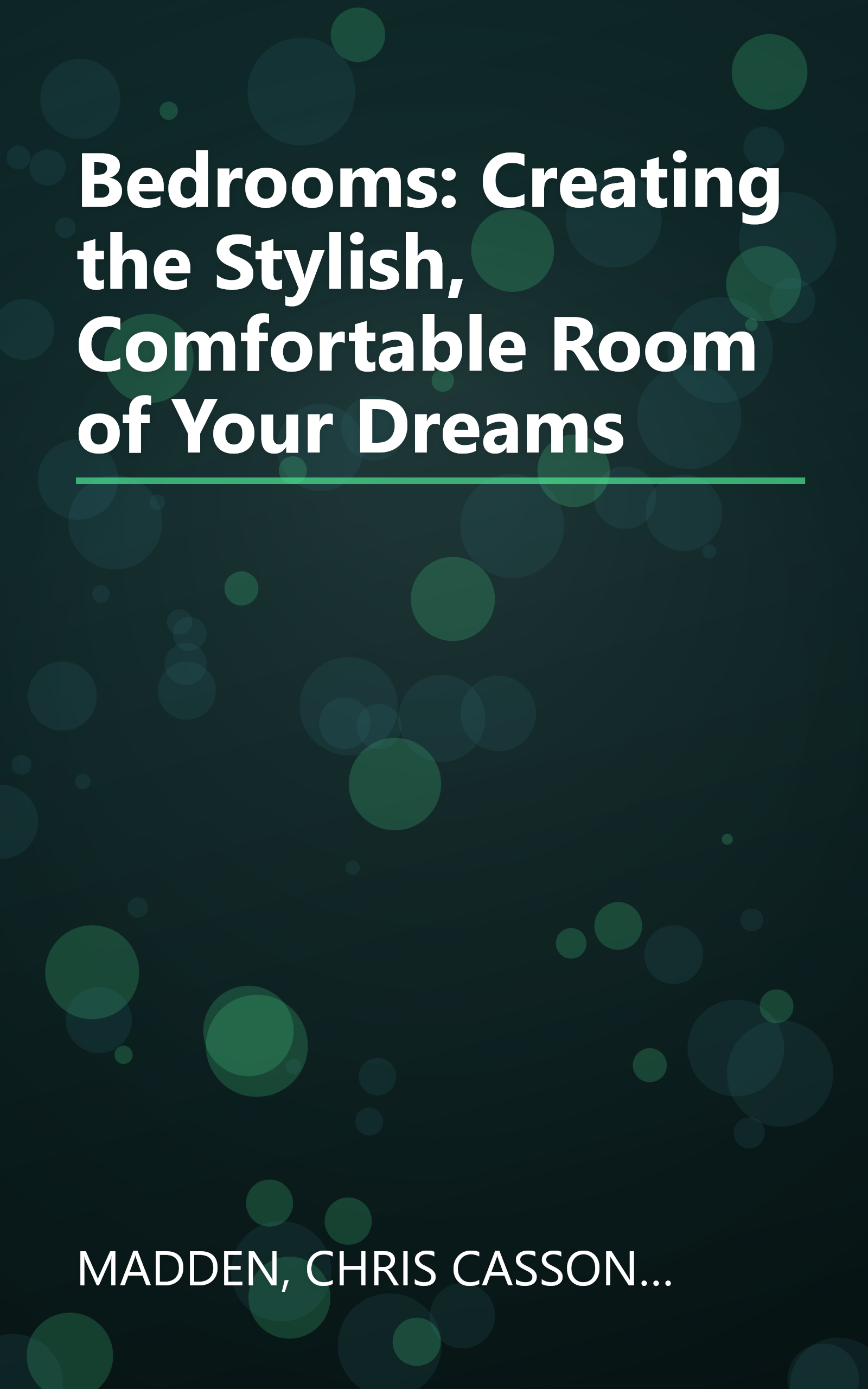 Bedrooms: Creating the Stylish, Comfortable Room of Your Dreams book cover