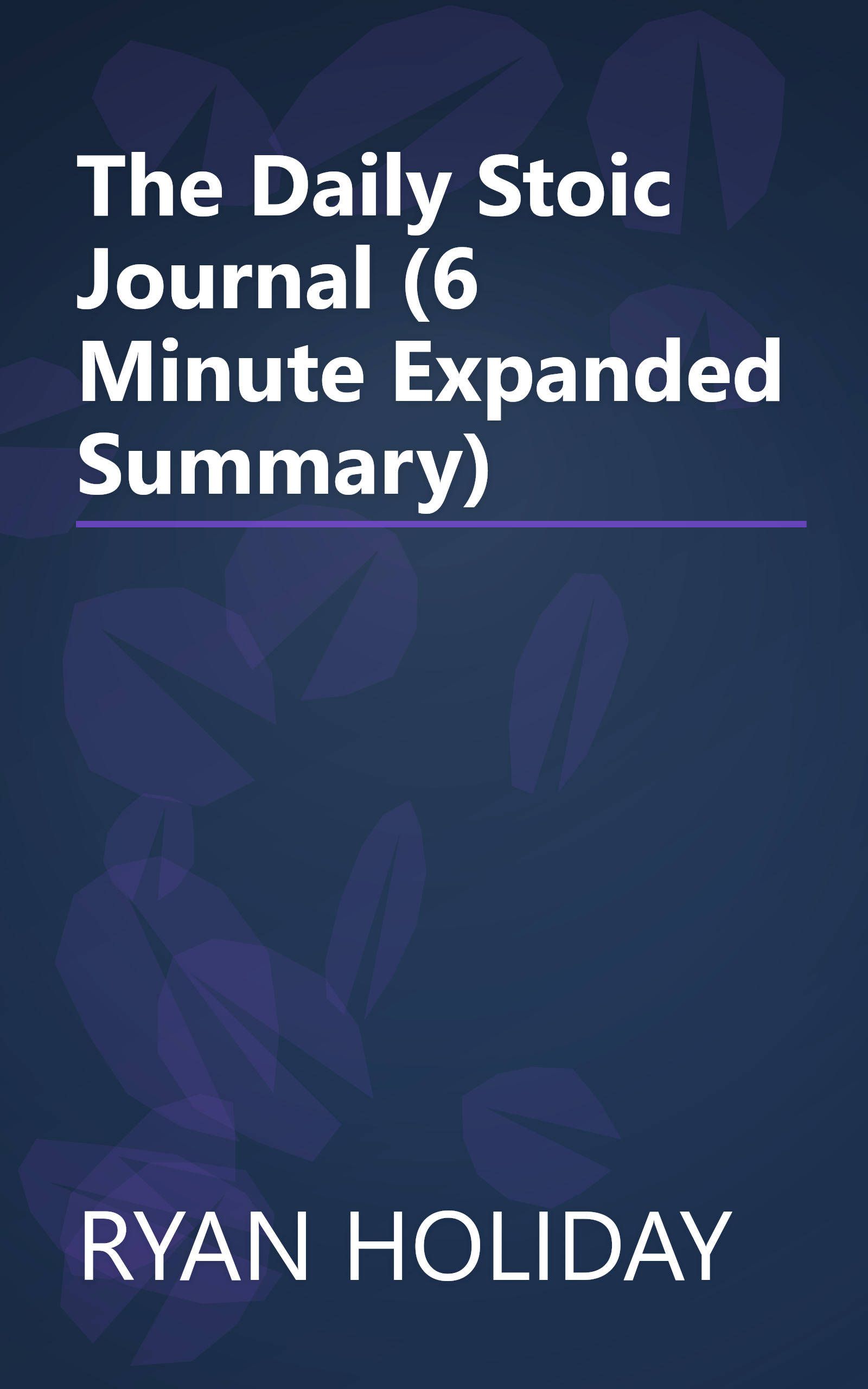 The Daily Stoic Journal (6 Minute   Expanded Summary) book cover