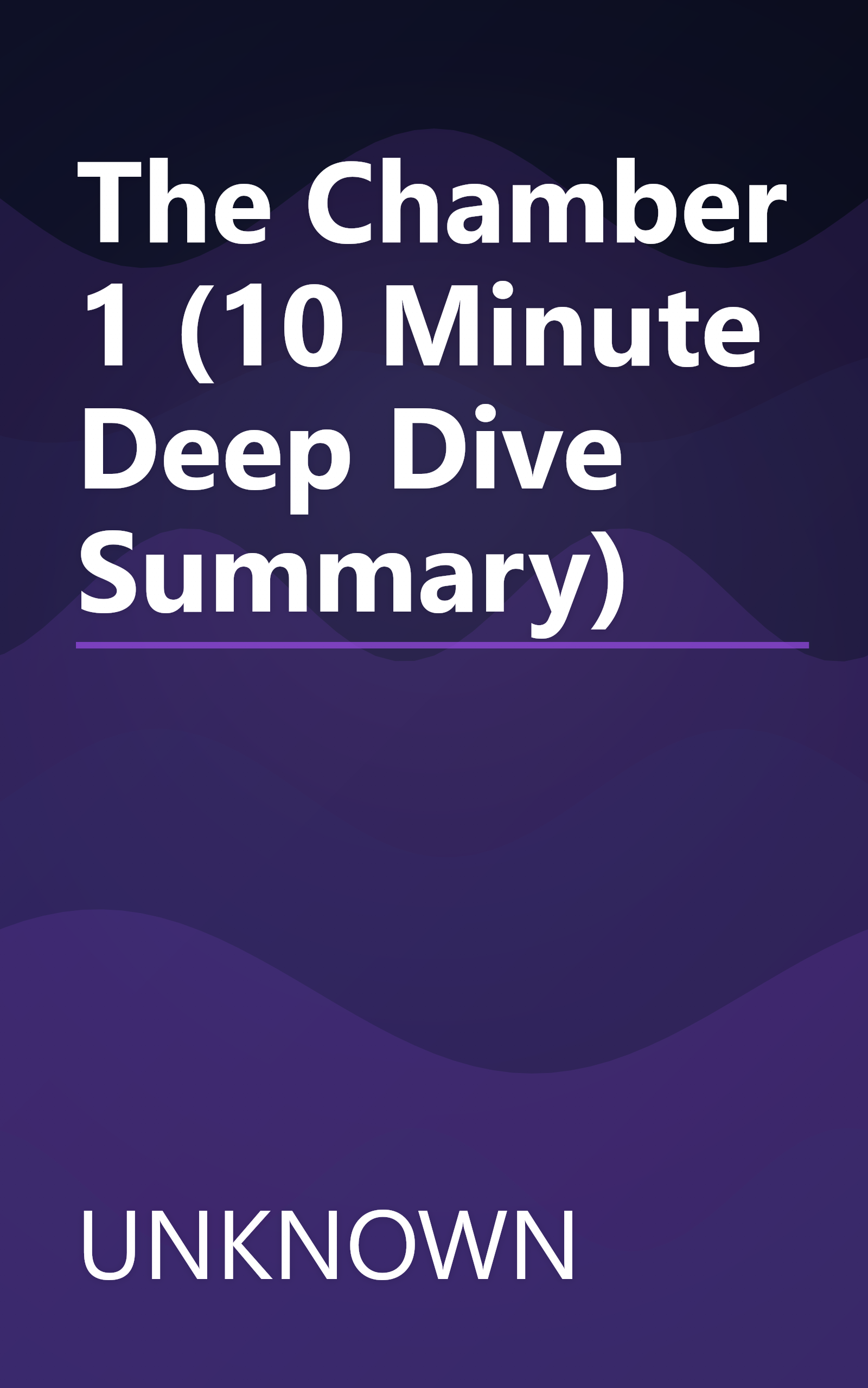 The Chamber 1 (10 Minute   Deep Dive Summary) book cover