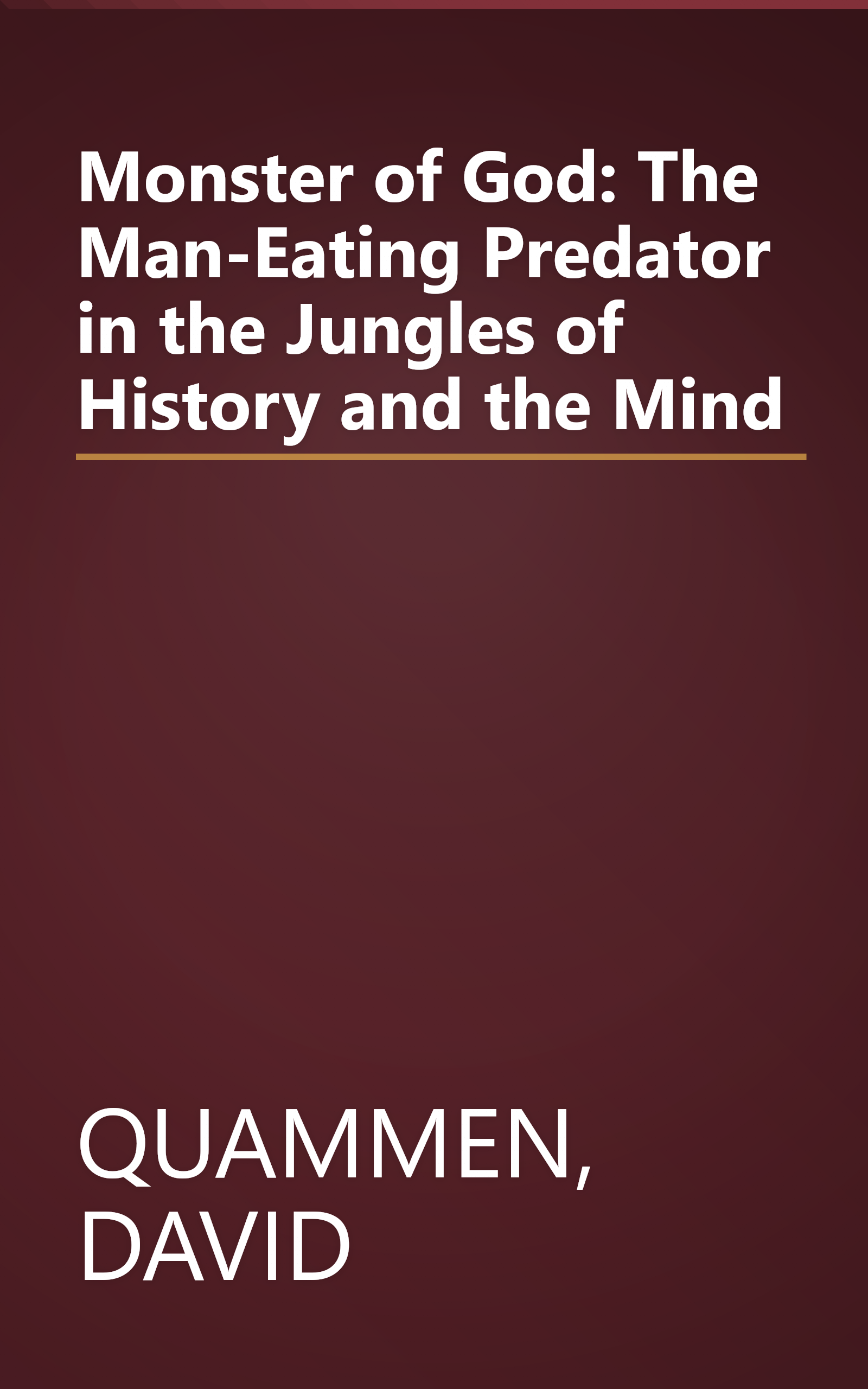 Monster of God: The Man-Eating Predator in the Jungles of History and the Mind book cover