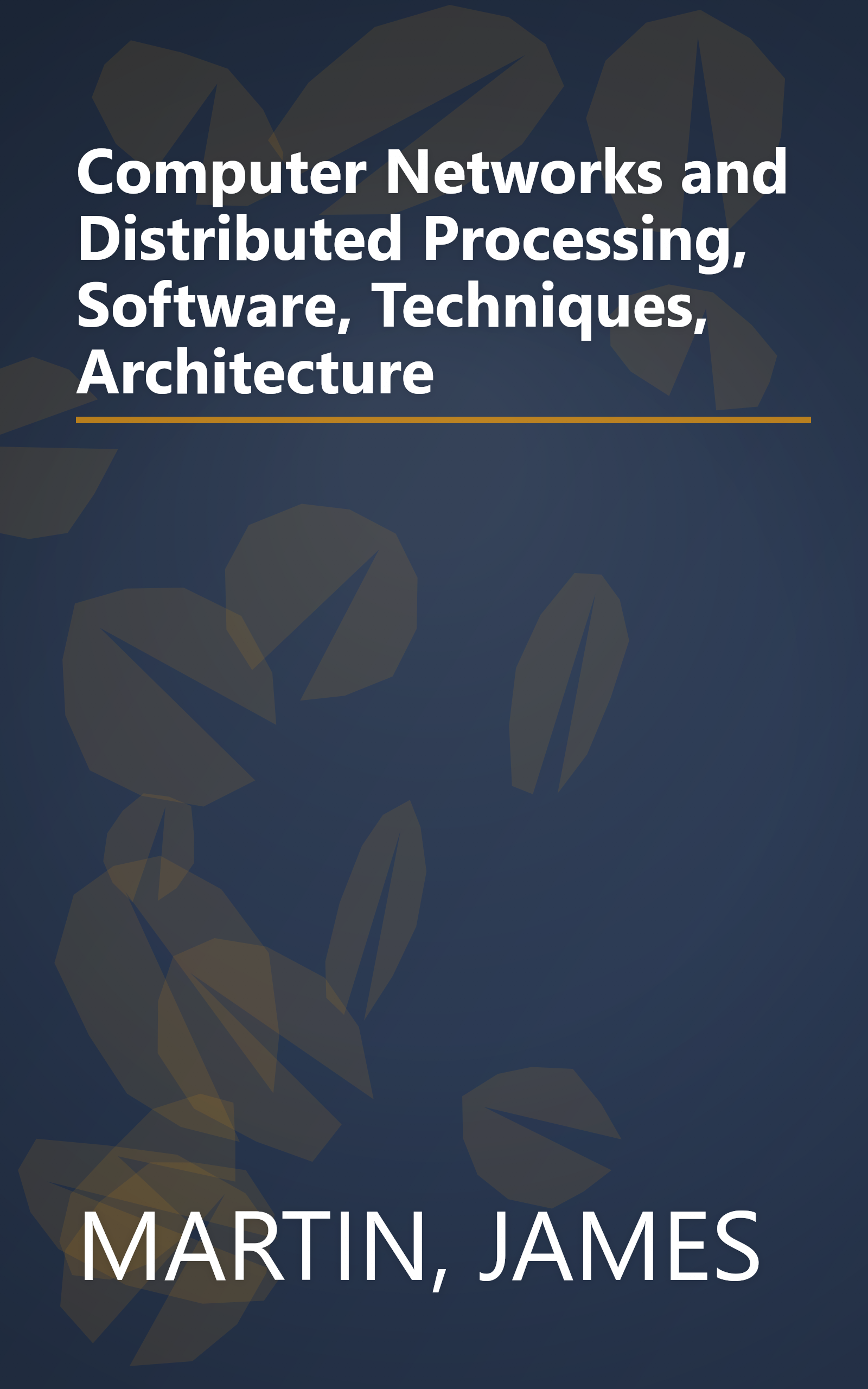 Computer Networks and Distributed Processing, Software, Techniques, Architecture book cover