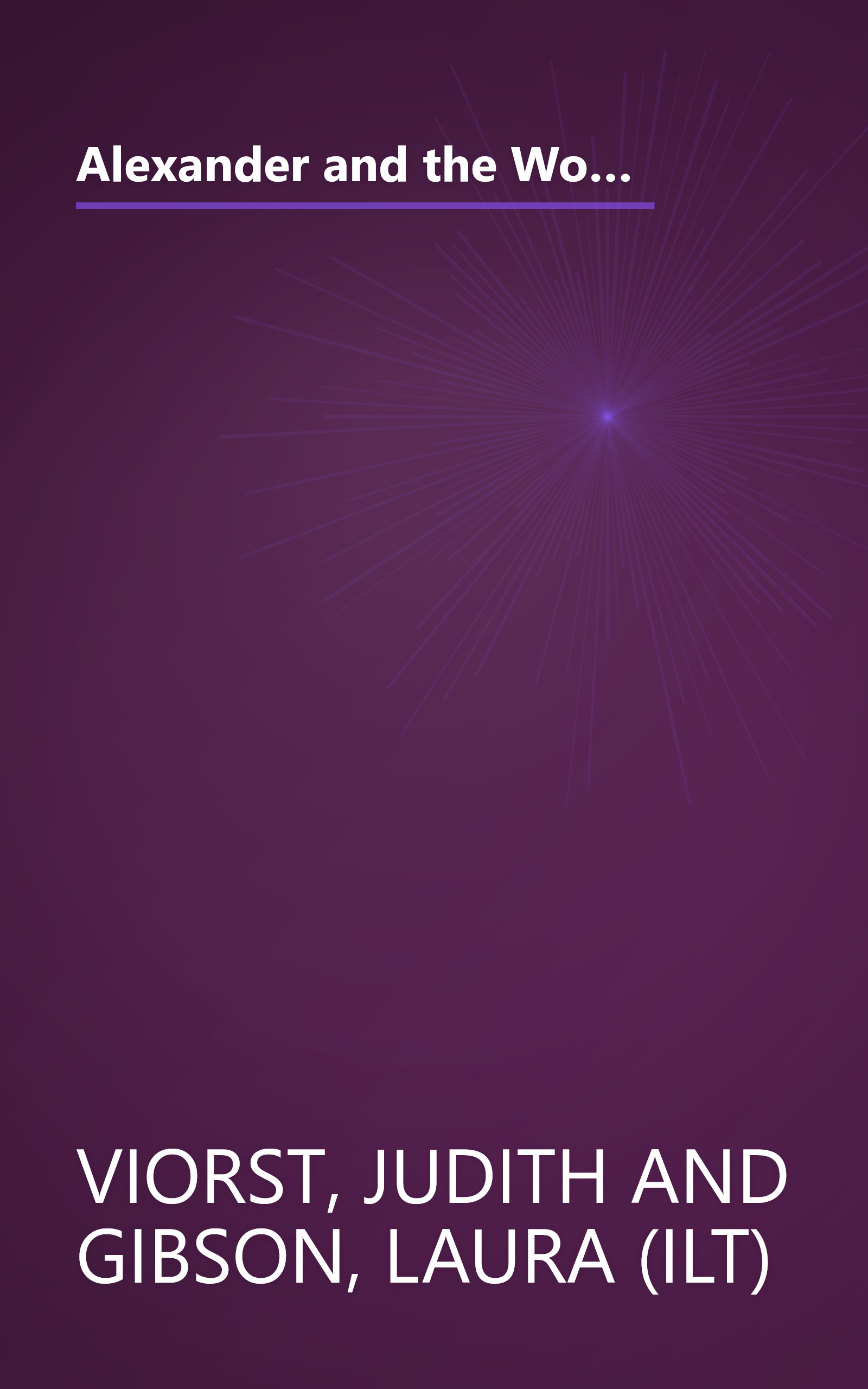 Alexander and the Wonderful, Marvelous, Excellent, Terrific Ninety Days: An Almost Completely Honest Account of What Happened to Our Family When Our ... Came to Live with Us for Three Months book cover