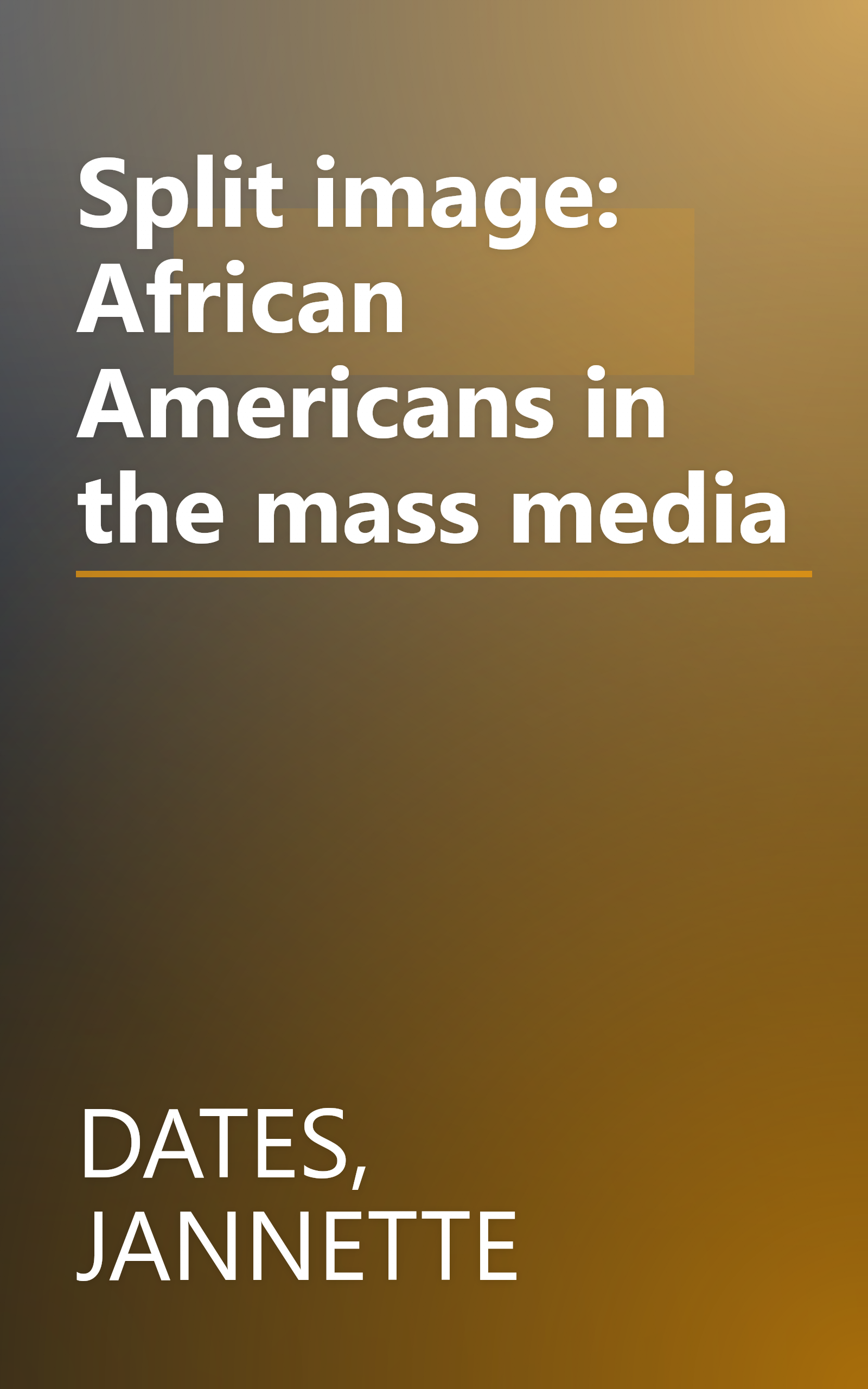 Split image: African Americans in the mass media book cover