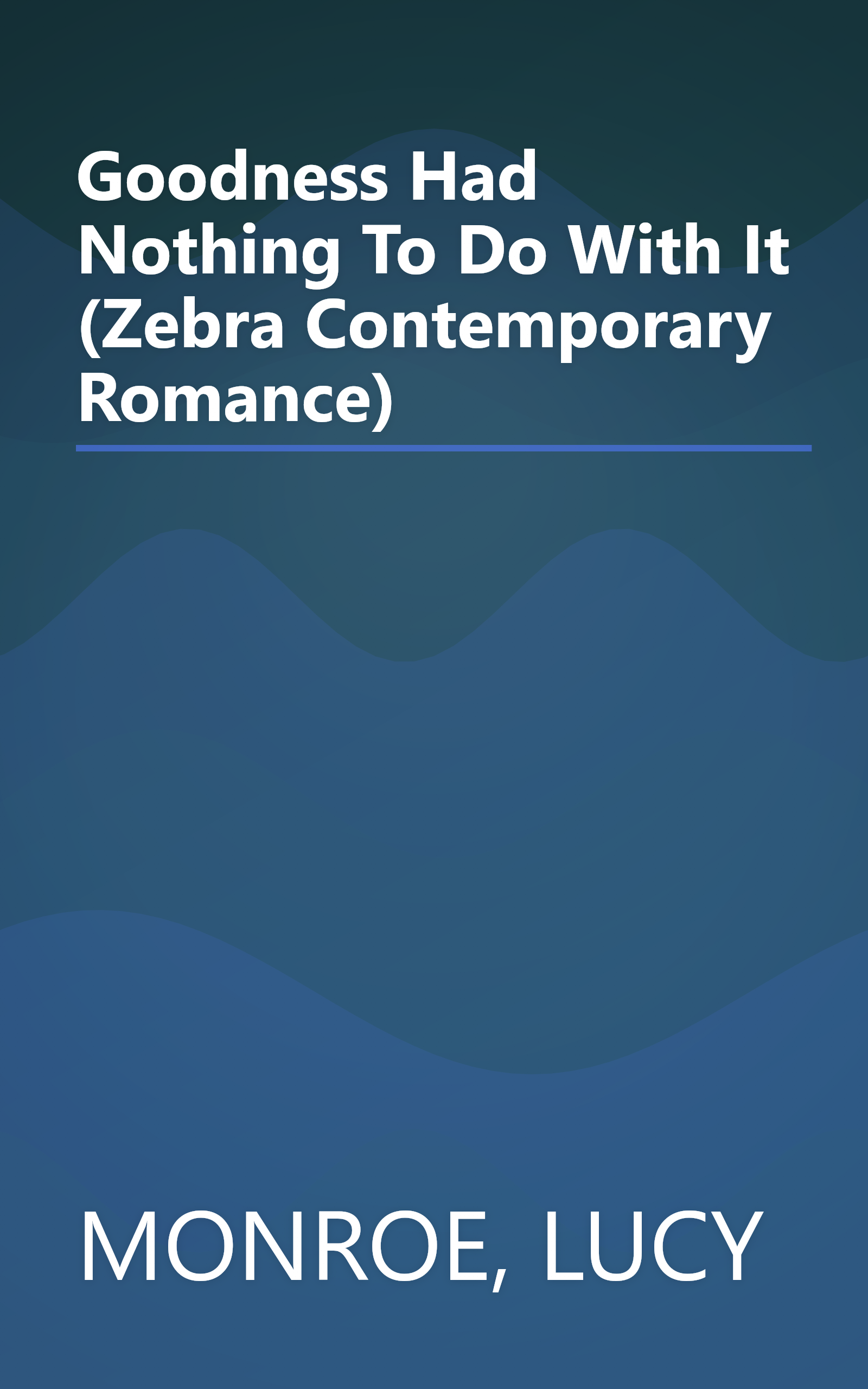 Goodness Had Nothing To Do With It (Zebra Contemporary Romance) book cover