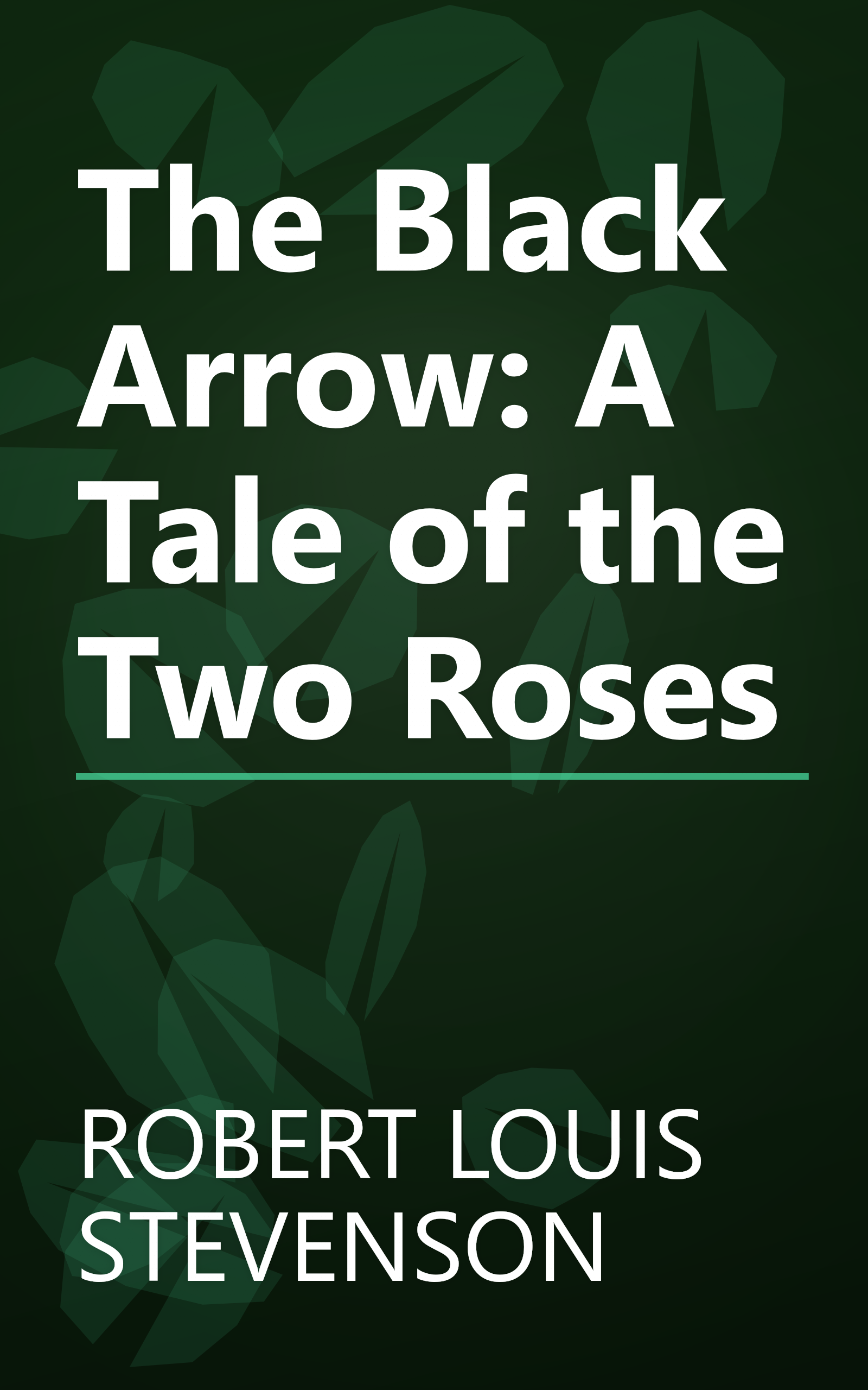 The Black Arrow: A Tale of the Two Roses book cover