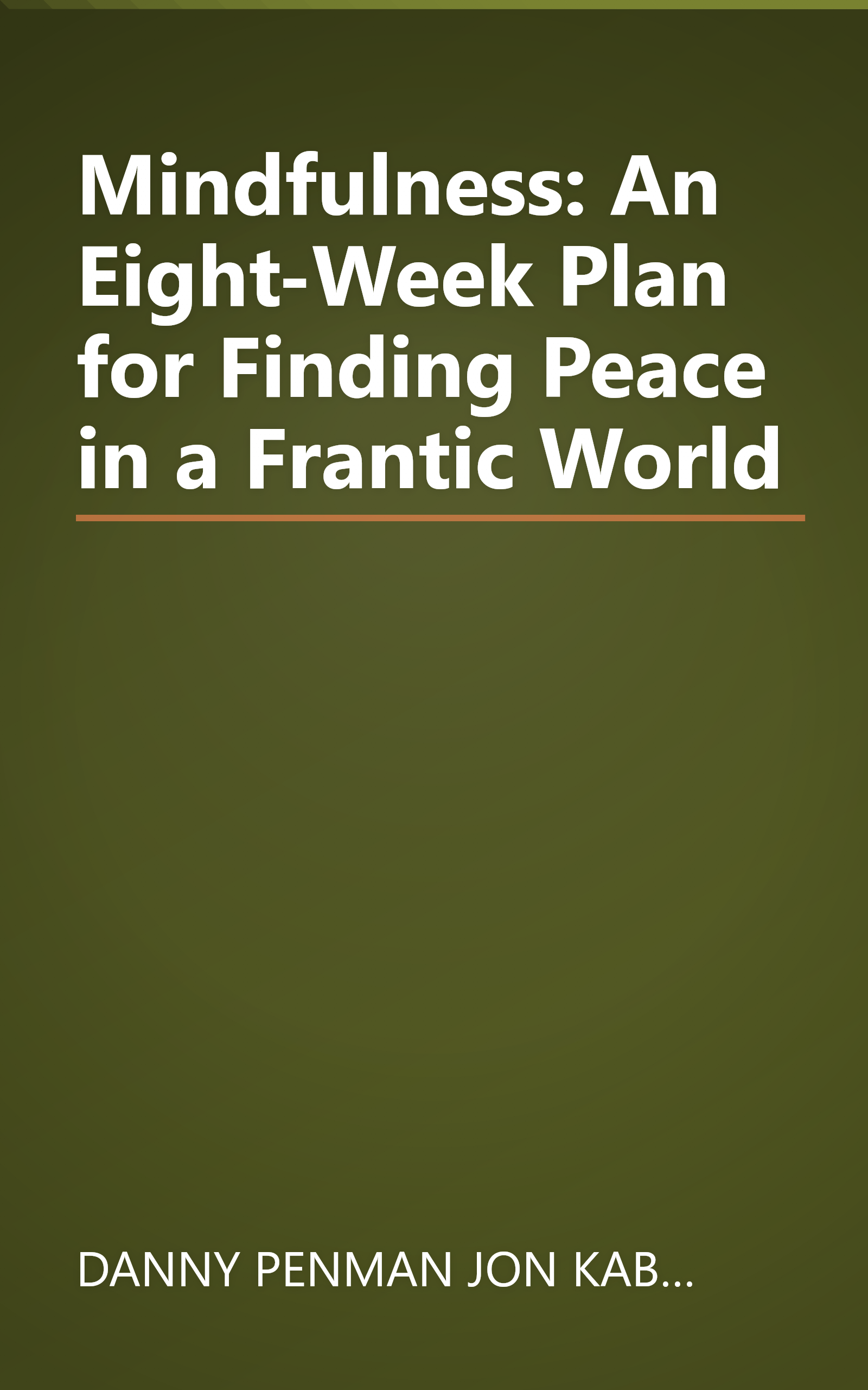 Mindfulness: An Eight-Week Plan for Finding Peace in a Frantic World book cover