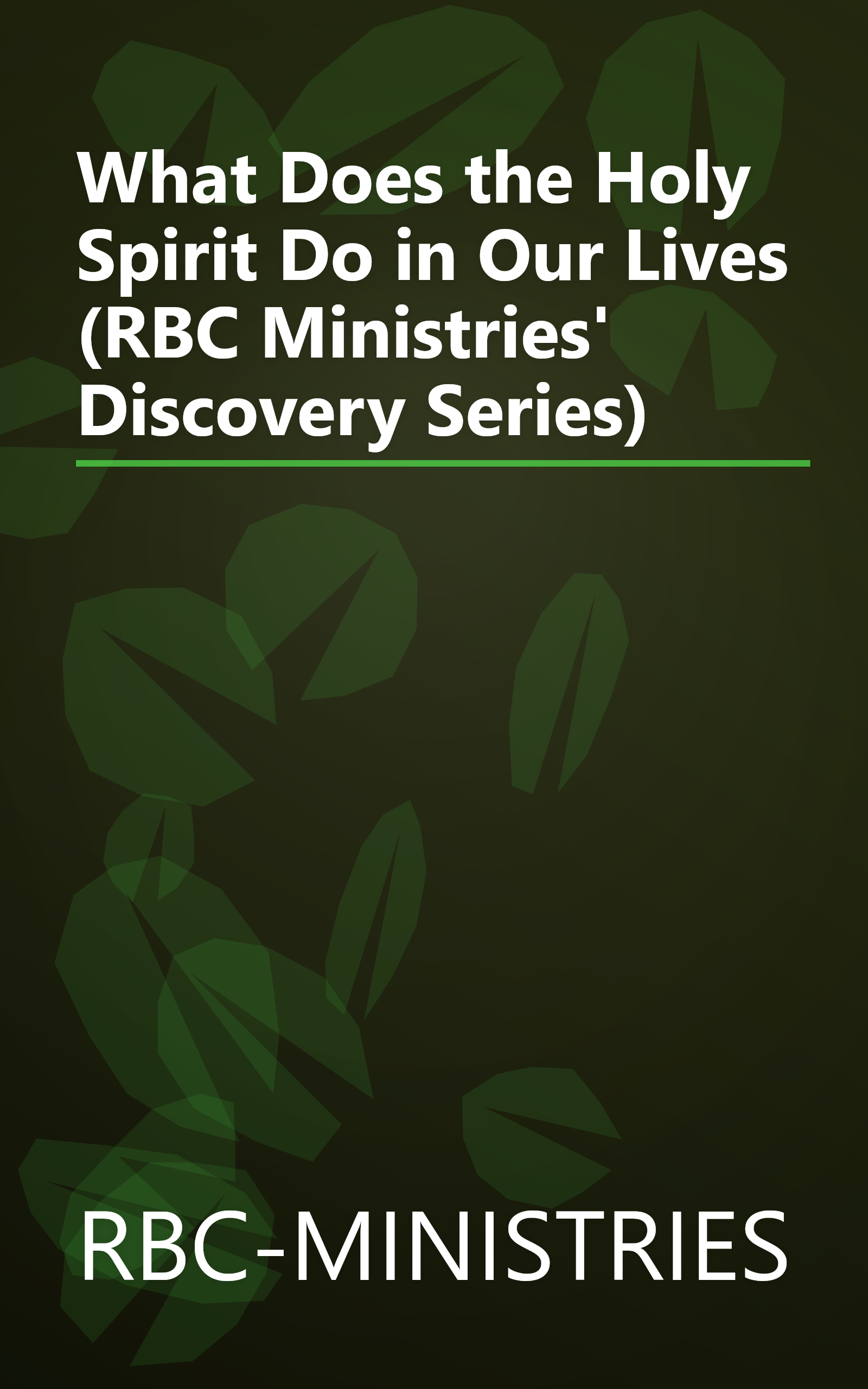What Does the Holy Spirit Do in Our Lives (RBC Ministries' Discovery Series) book cover