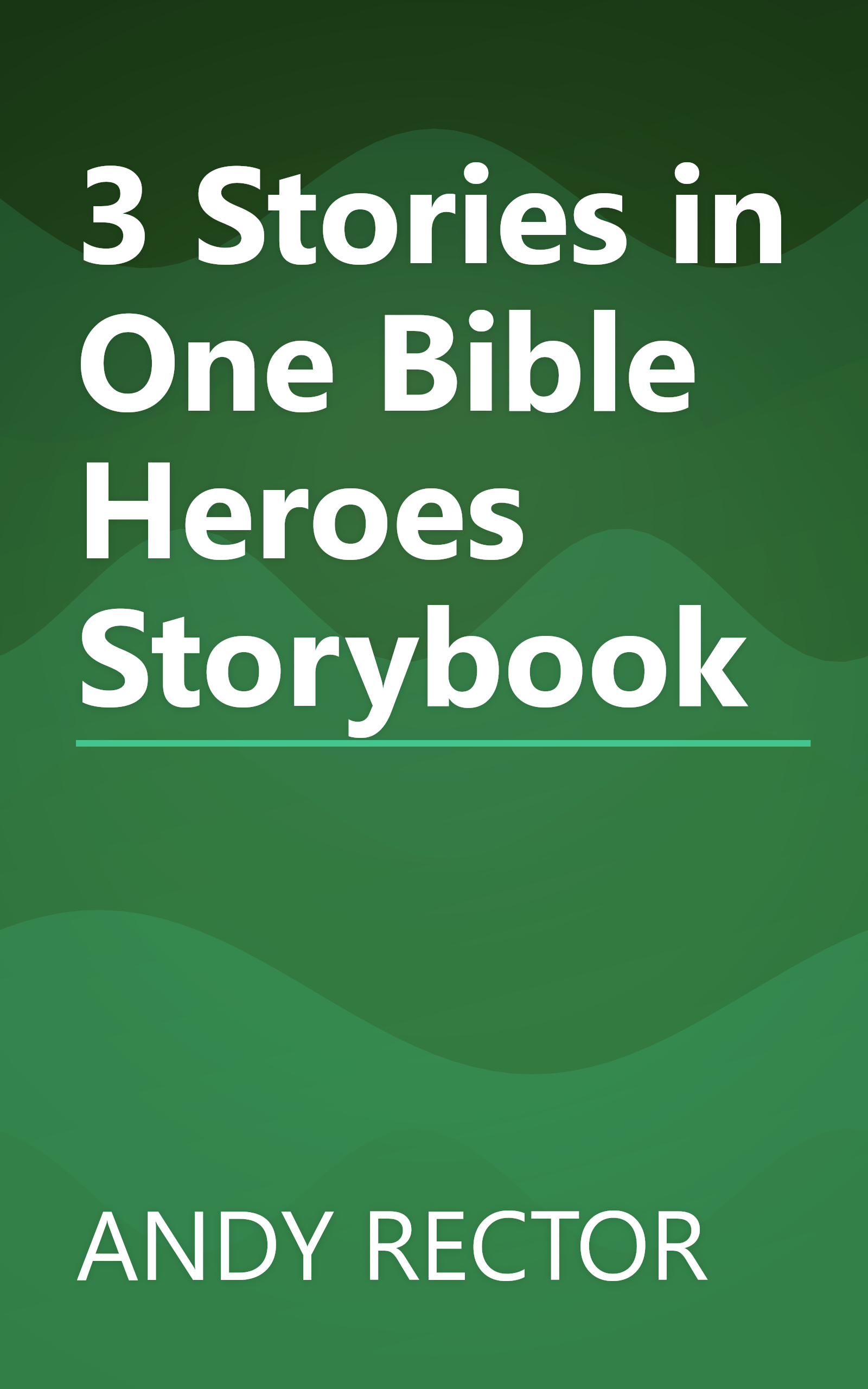 3 Stories in One Bible Heroes Storybook book cover