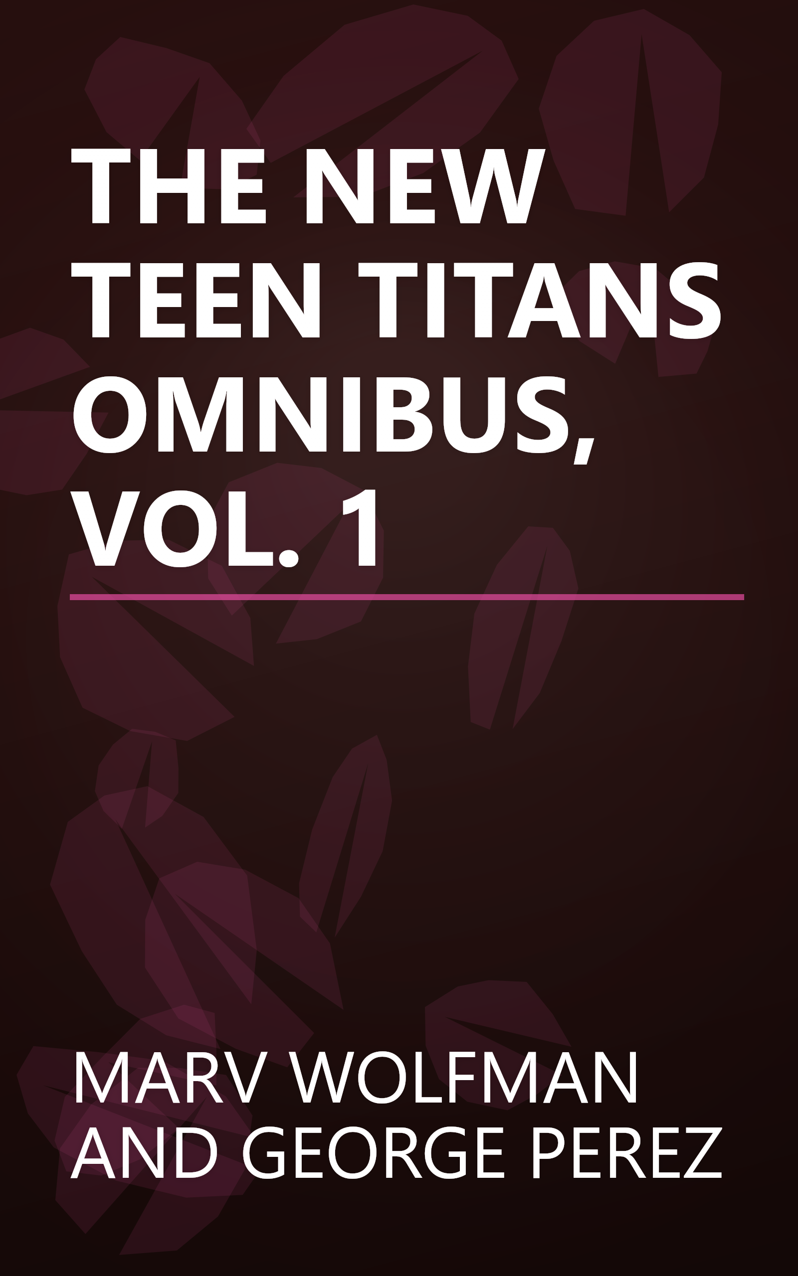 THE NEW TEEN TITANS OMNIBUS, VOL. 1 book cover