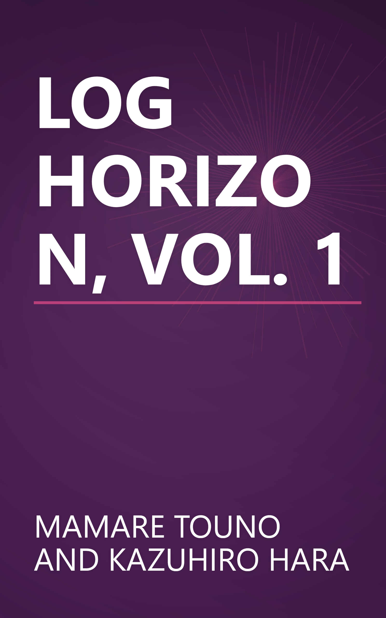 LOG HORIZON, VOL. 1 book cover