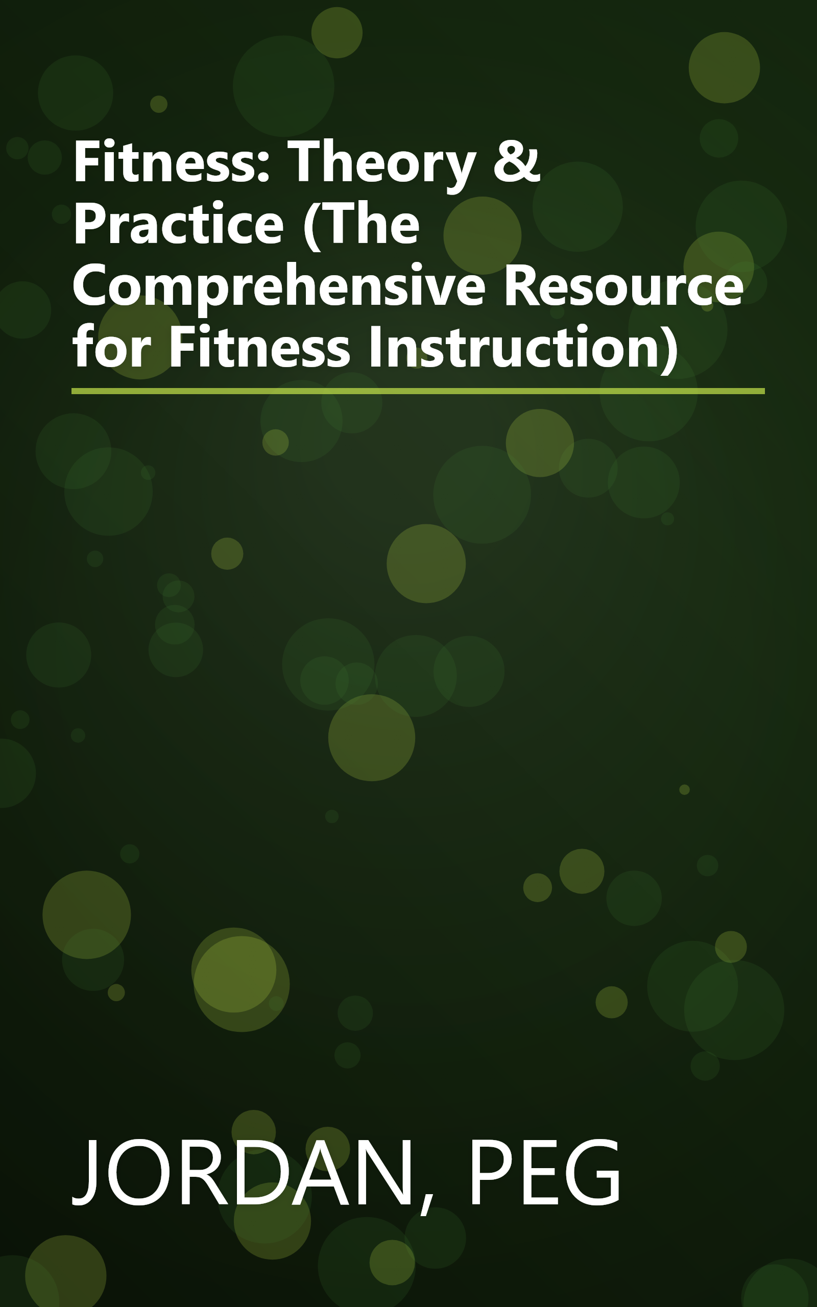 Fitness: Theory & Practice (The Comprehensive Resource for Fitness Instruction) book cover