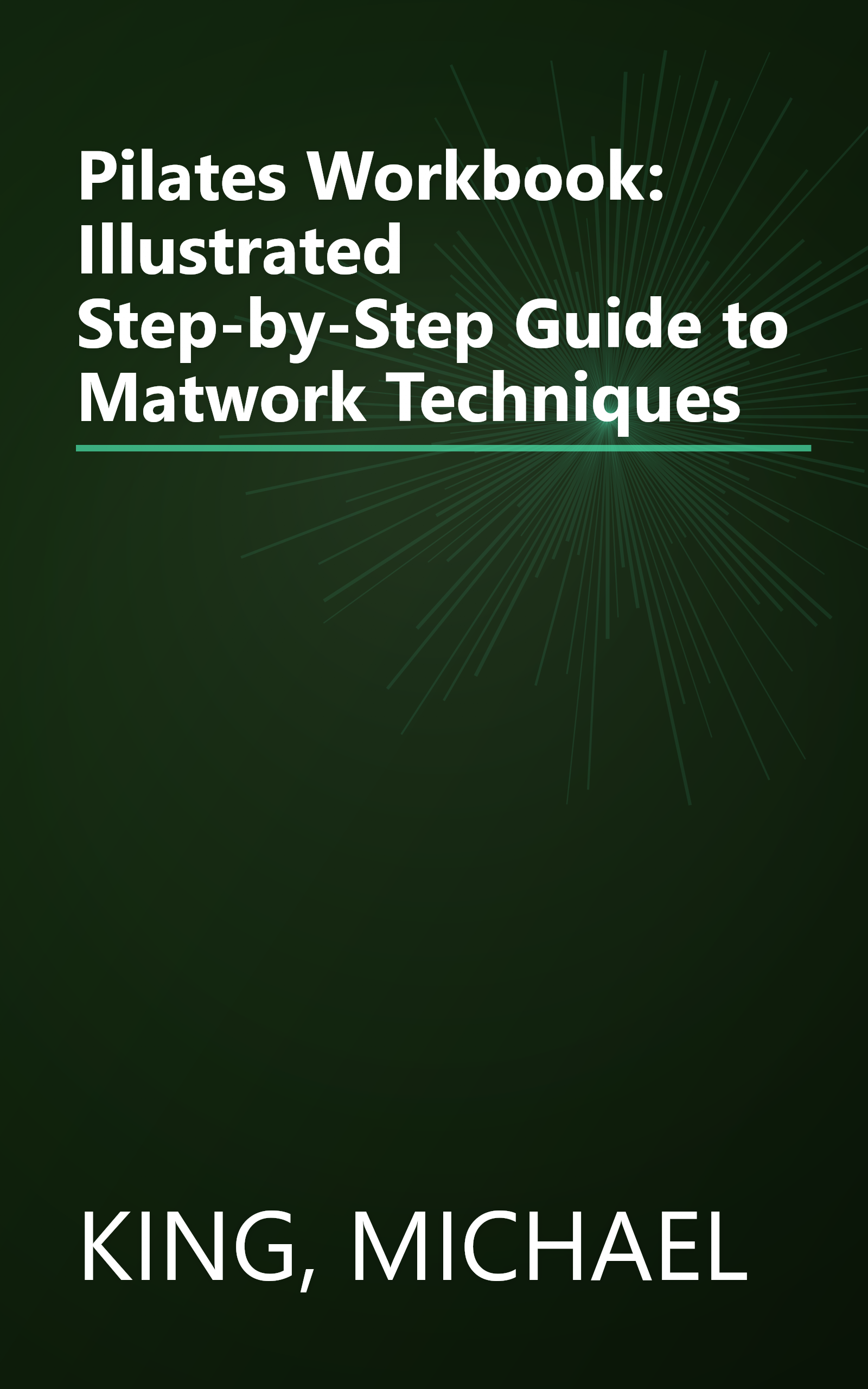 Pilates Workbook: Illustrated Step-by-Step Guide to Matwork Techniques book cover
