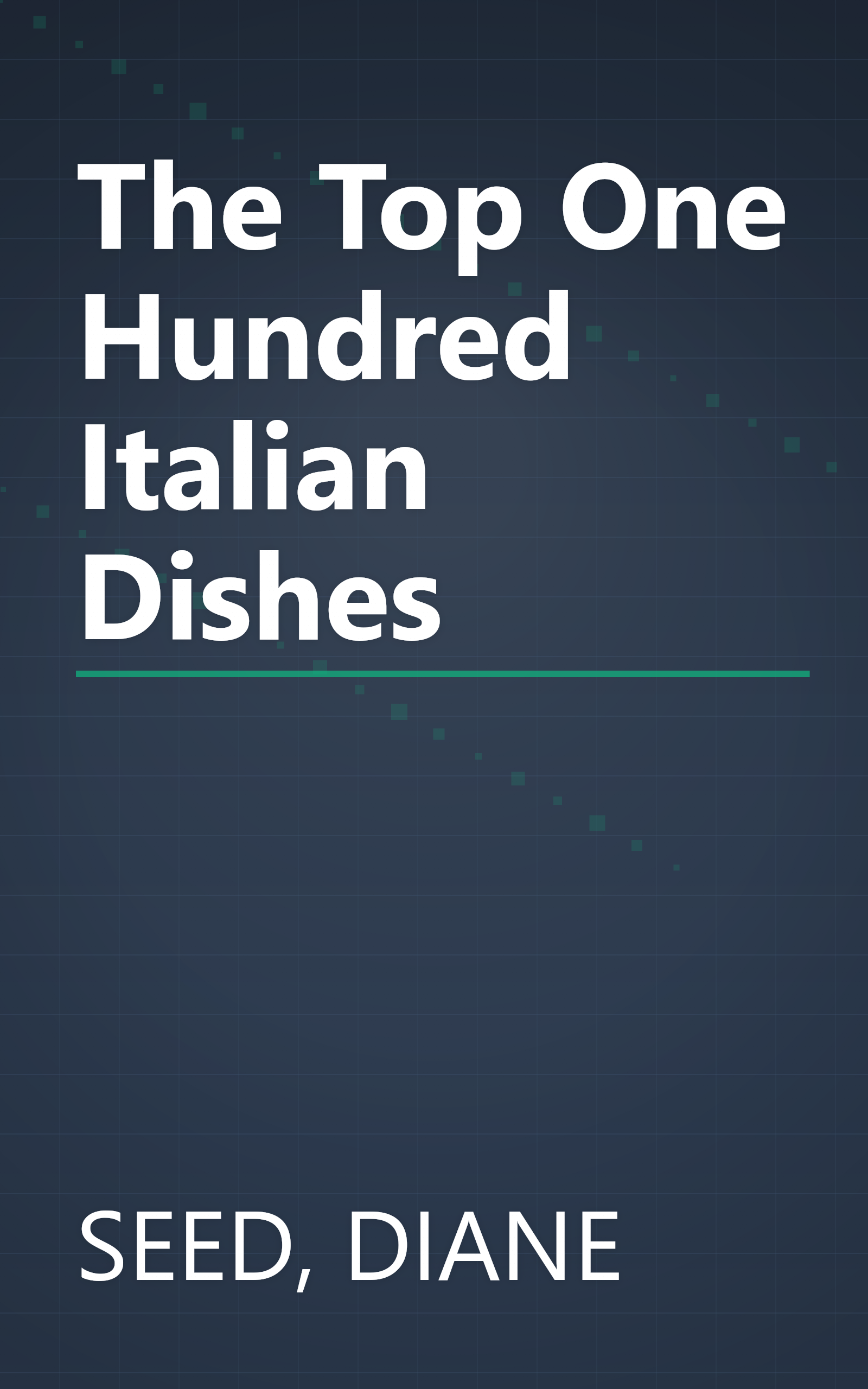 The Top One Hundred Italian Dishes book cover