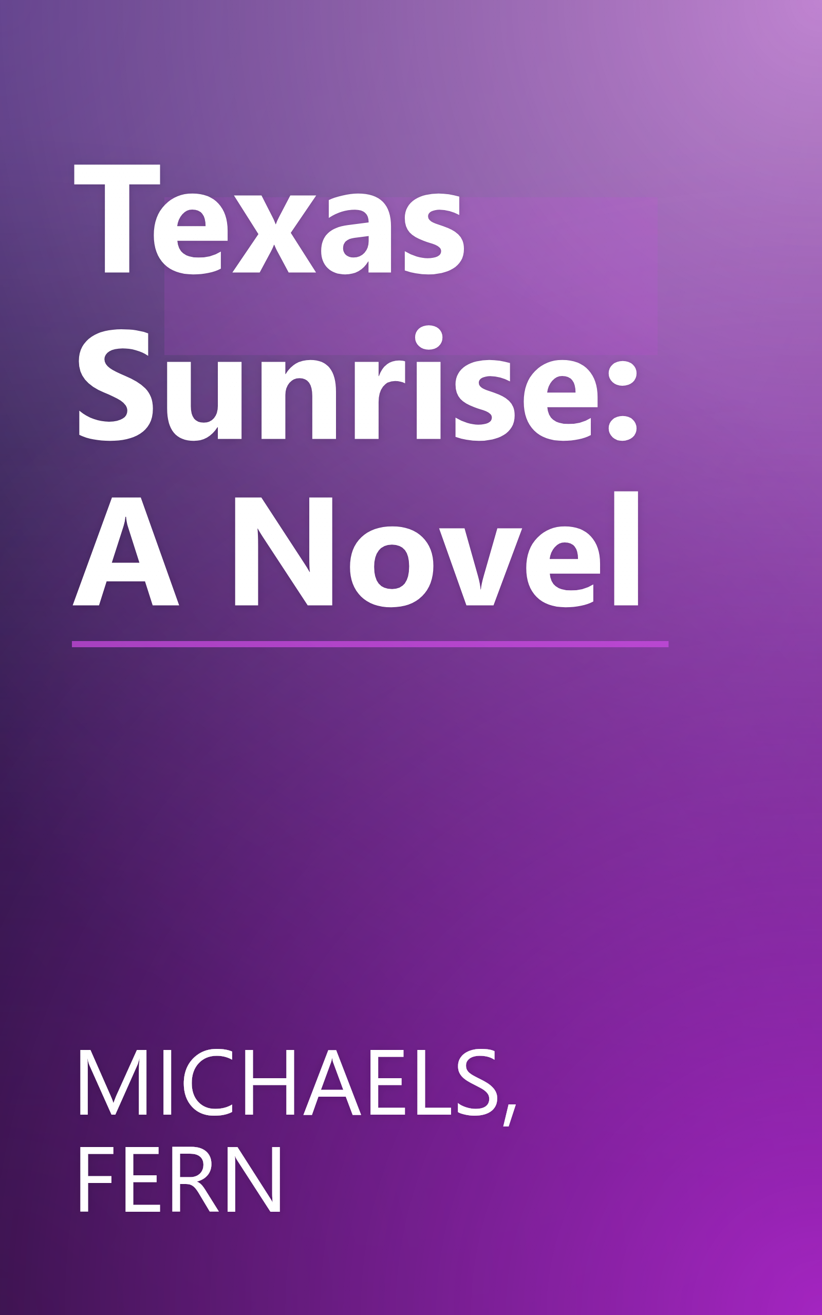 Texas Sunrise: A Novel book cover