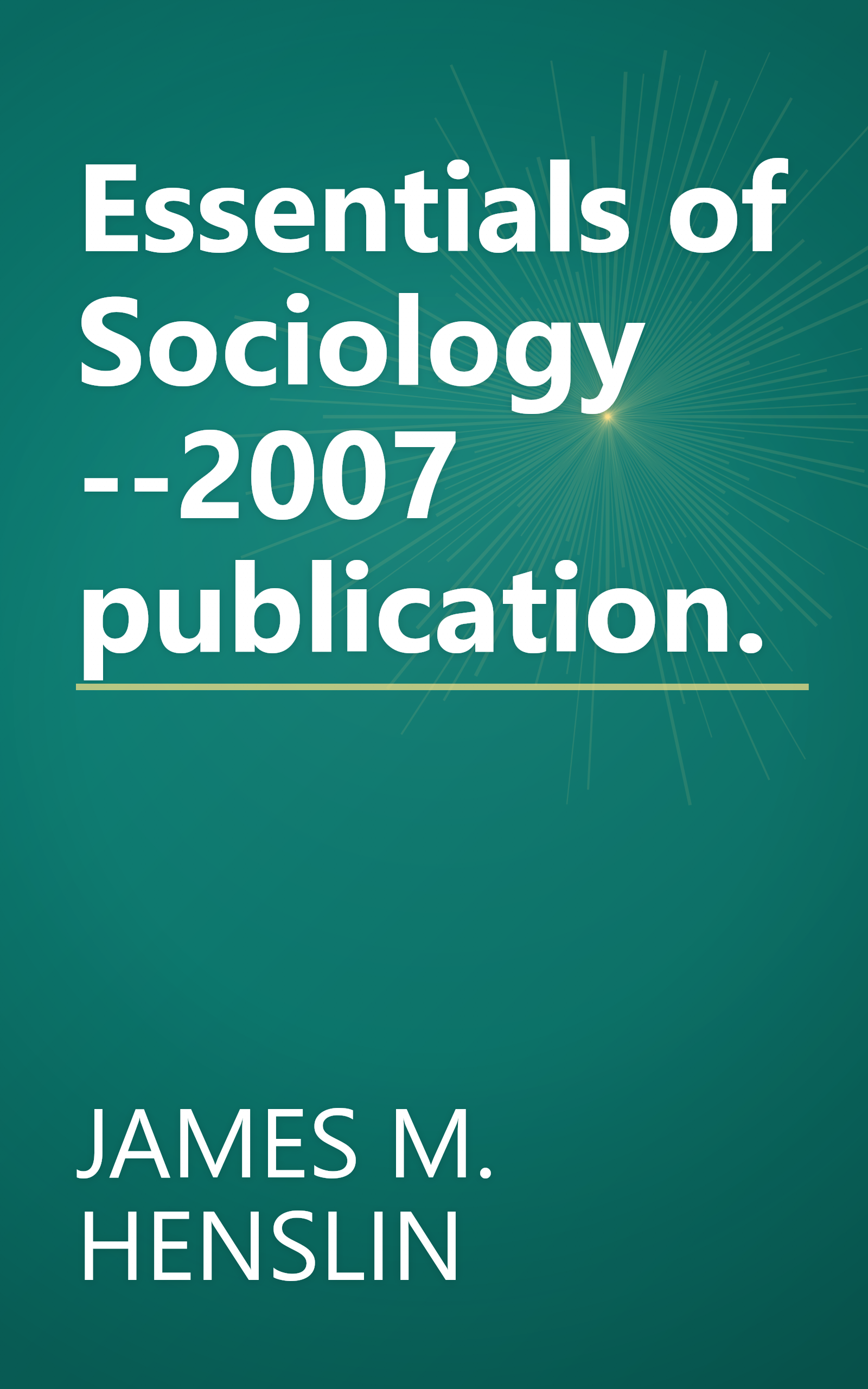 Essentials of Sociology --2007 publication. book cover