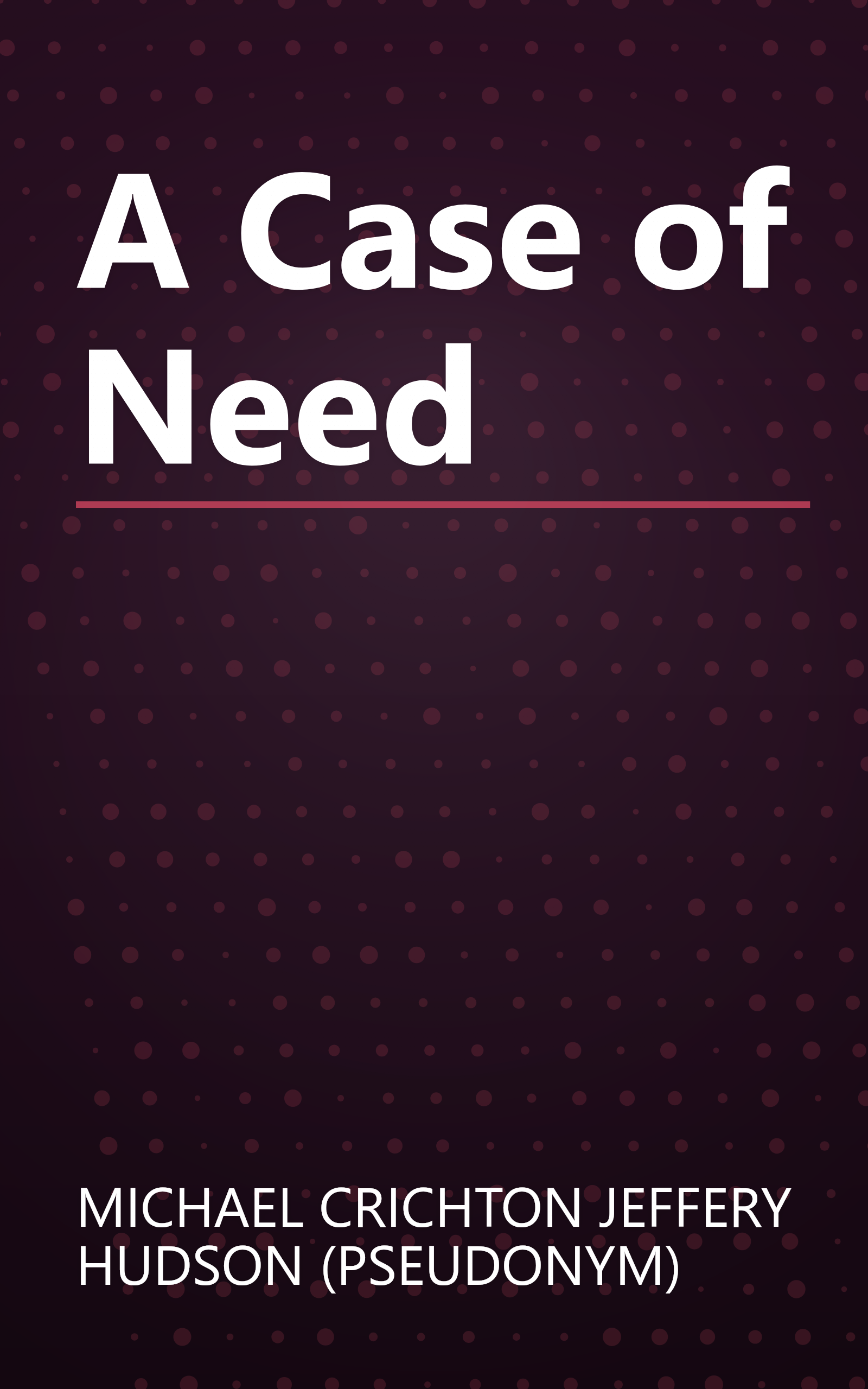 A Case of Need book cover