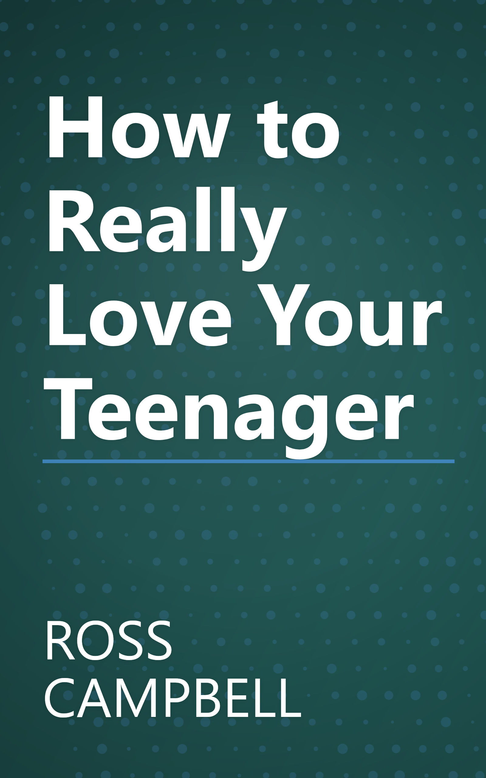 How to Really Love Your Teenager book cover