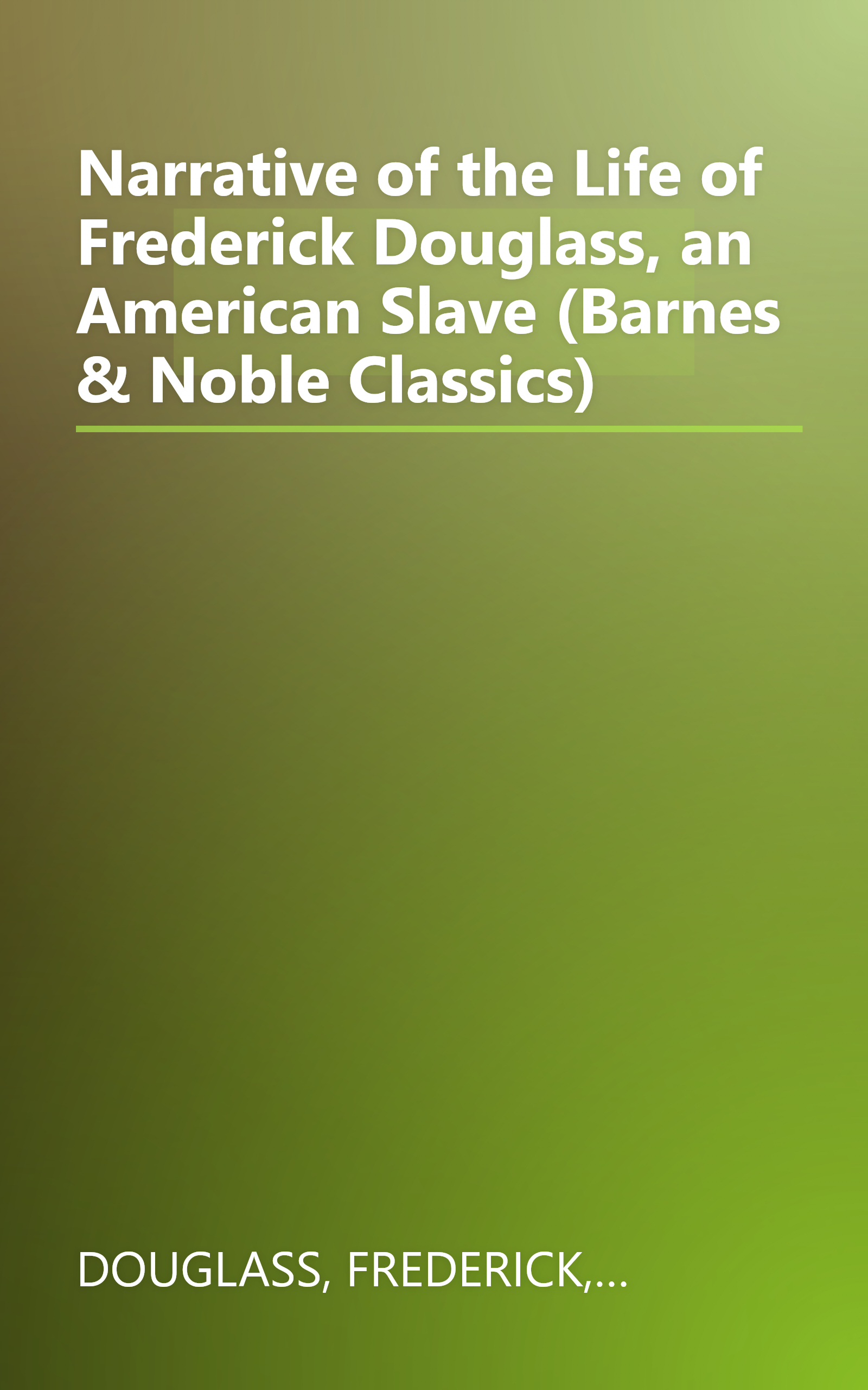 Narrative of the Life of Frederick Douglass, an American Slave (Barnes & Noble Classics) book cover