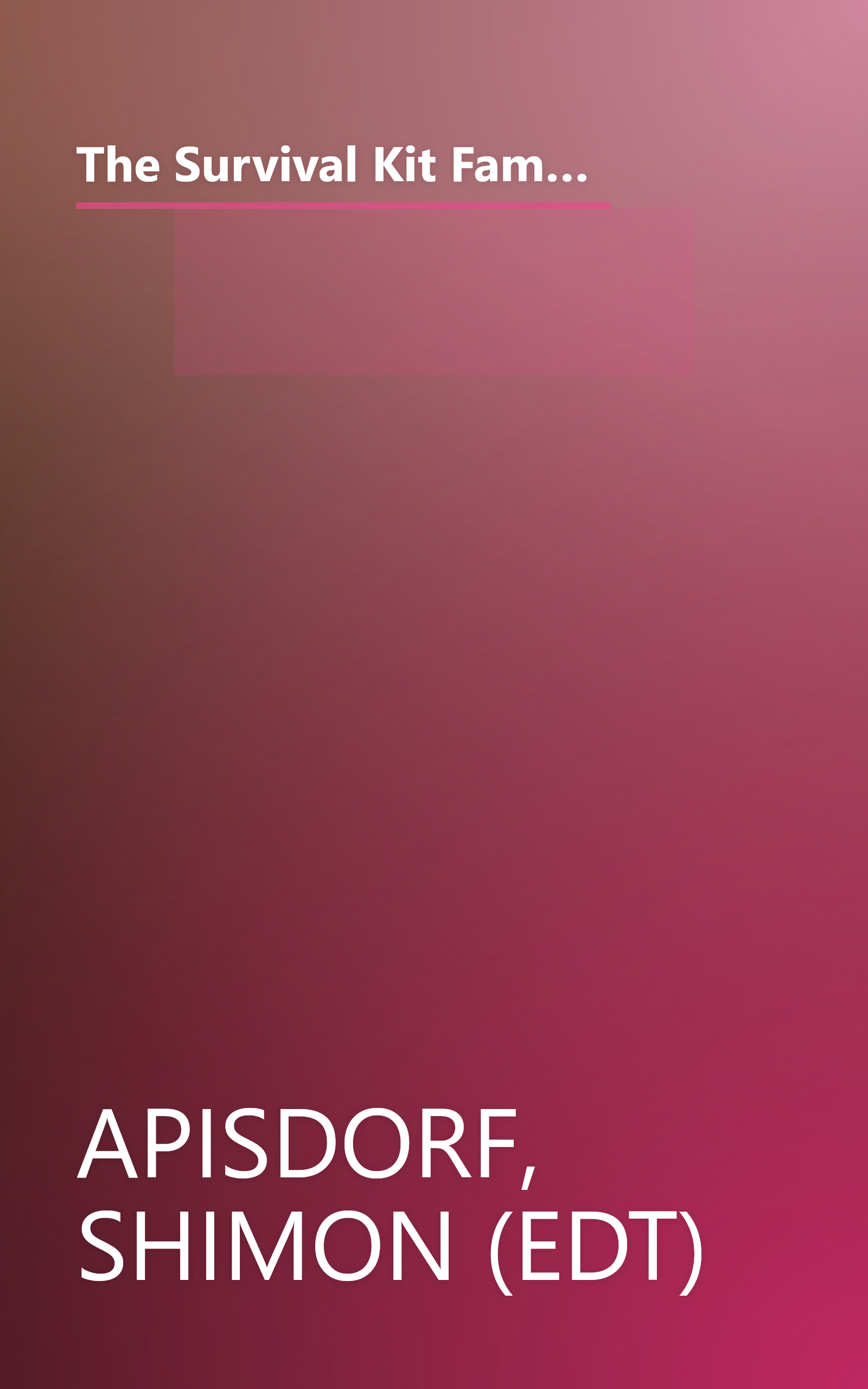 The Survival Kit Family Haggadah: Everything a Family Needs to Create an Enjoyable, Educational and Spiritual Seder book cover