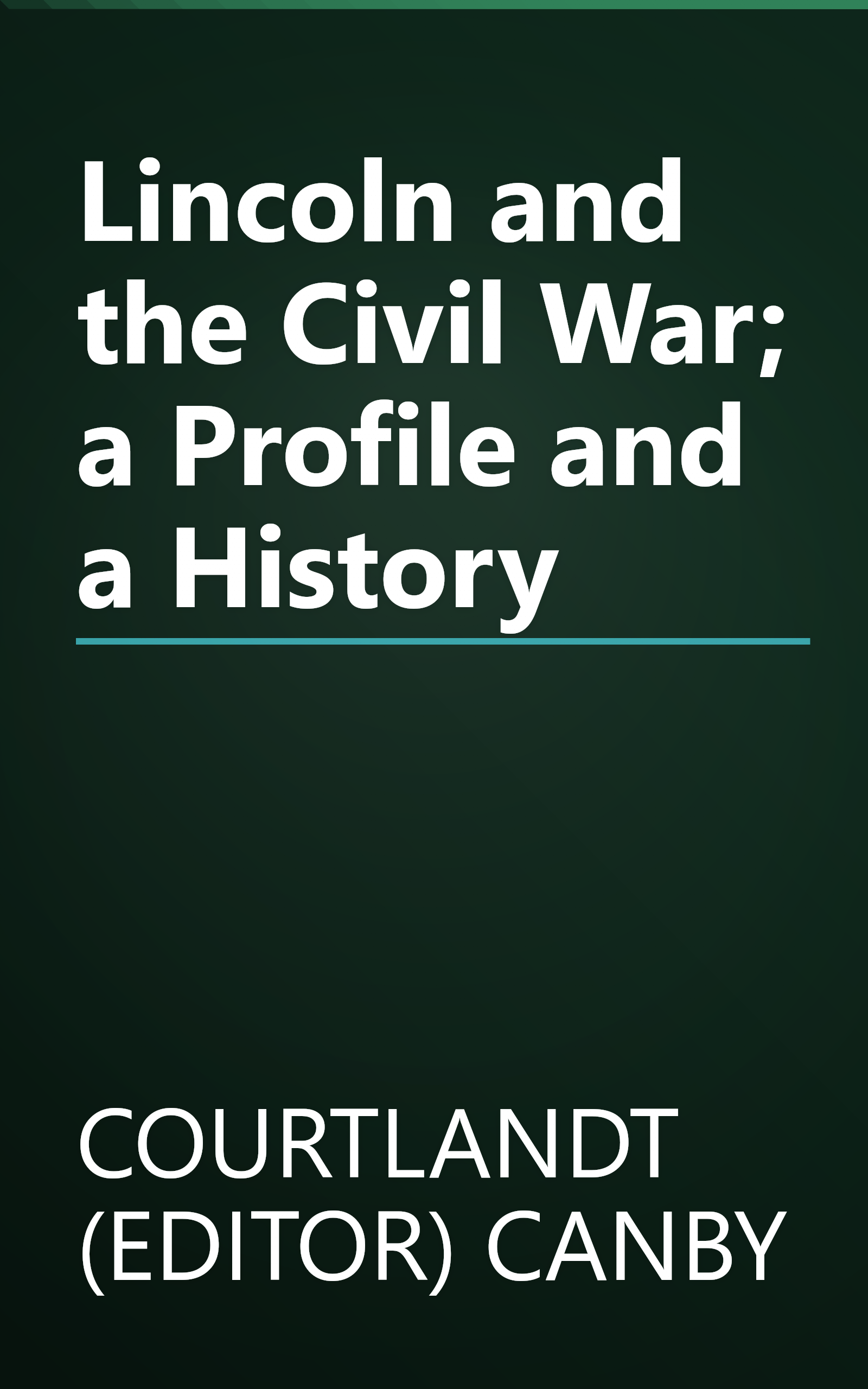 Lincoln and the Civil War; a Profile and a History book cover