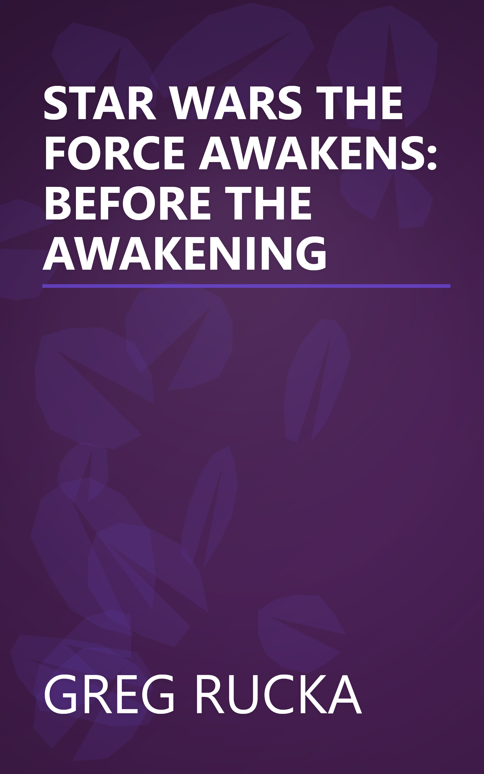 STAR WARS THE FORCE AWAKENS: BEFORE THE AWAKENING book cover