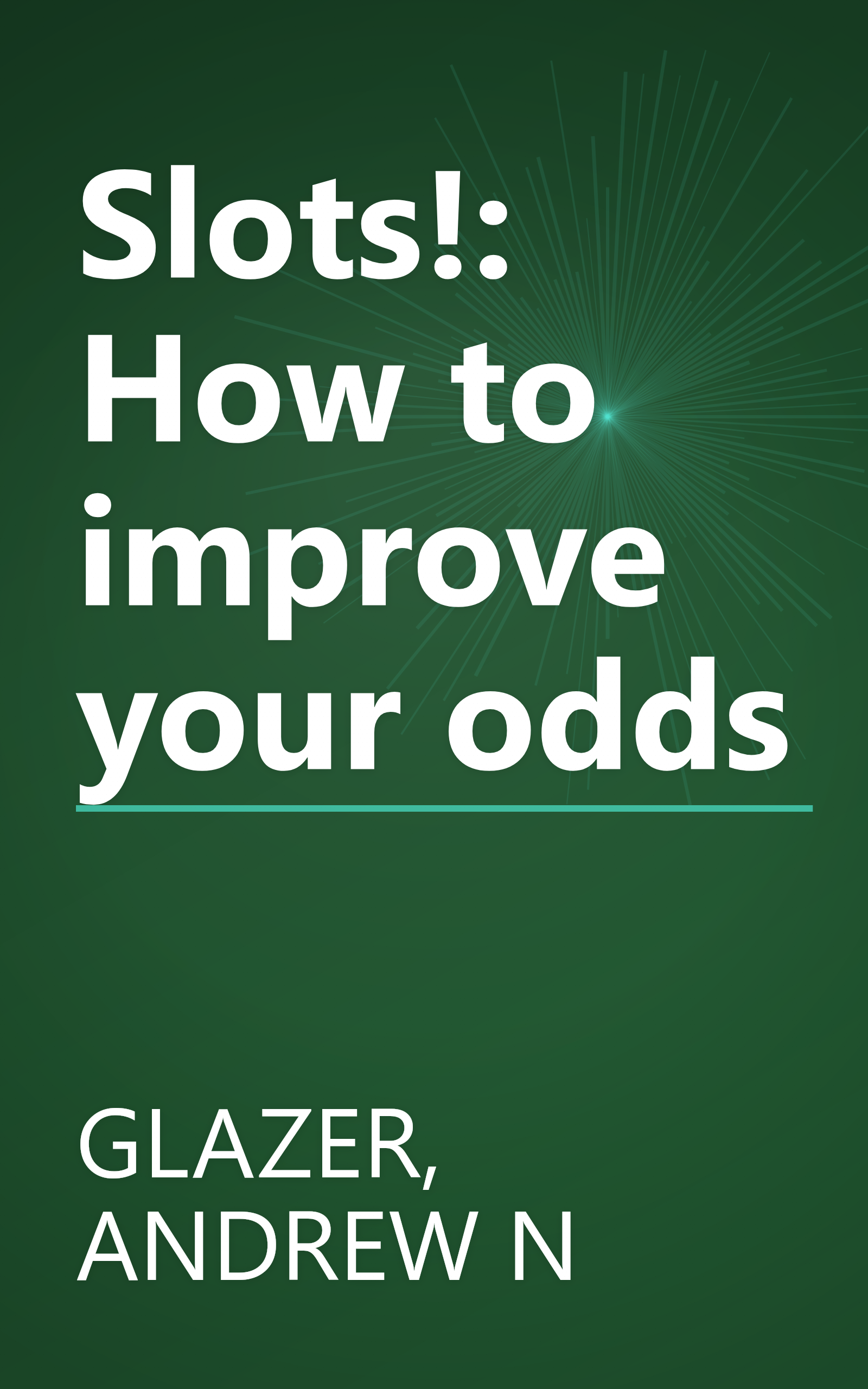 Slots!: How to improve your odds book cover