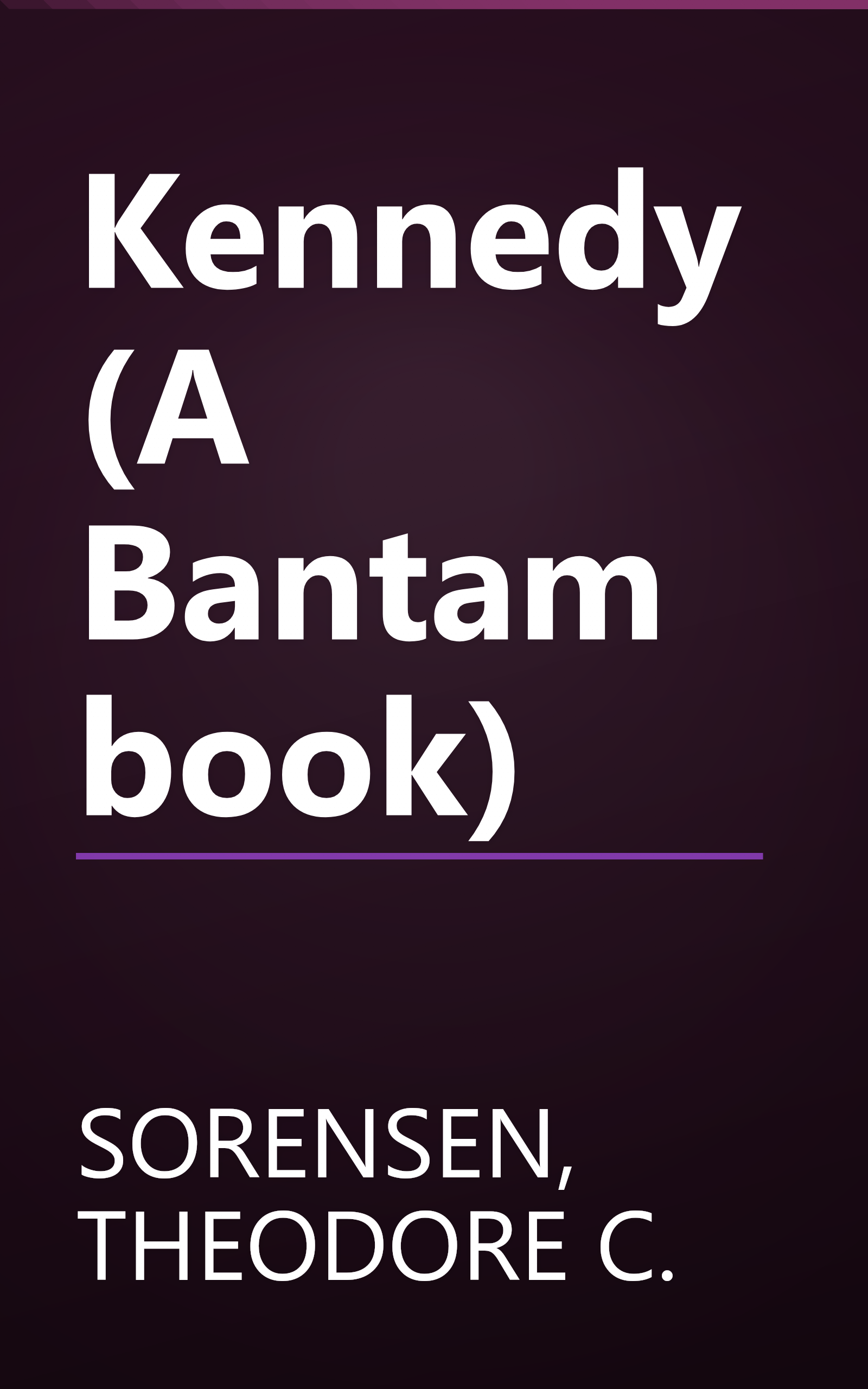 Kennedy (A Bantam book) book cover