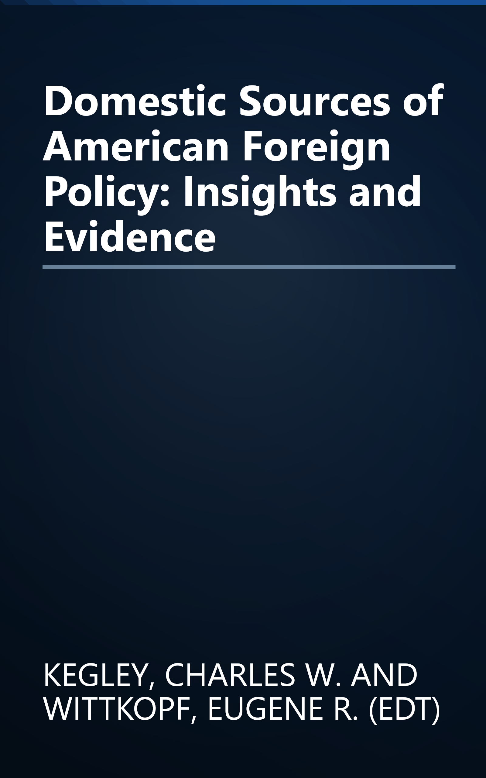 Domestic Sources of American Foreign Policy: Insights and Evidence book cover