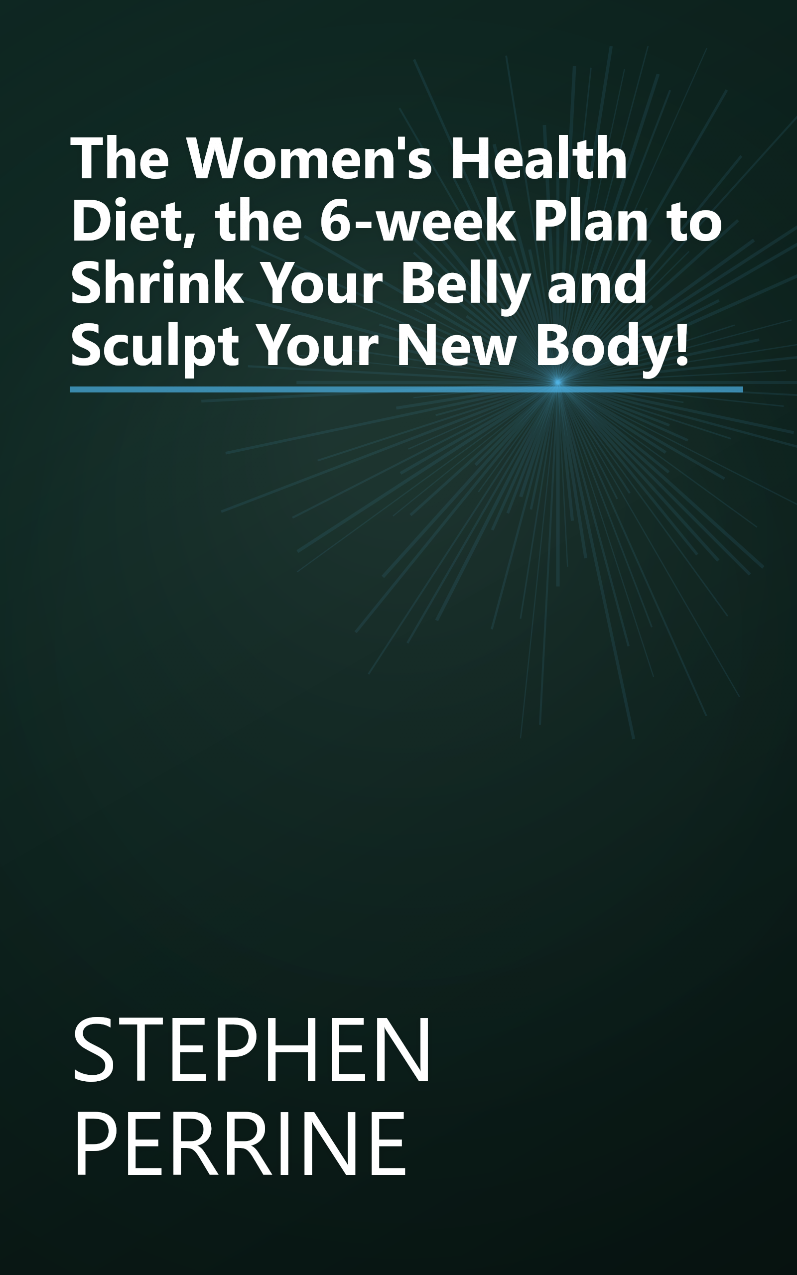 The Women's Health Diet, the 6-week Plan to Shrink Your Belly and Sculpt Your New Body! book cover