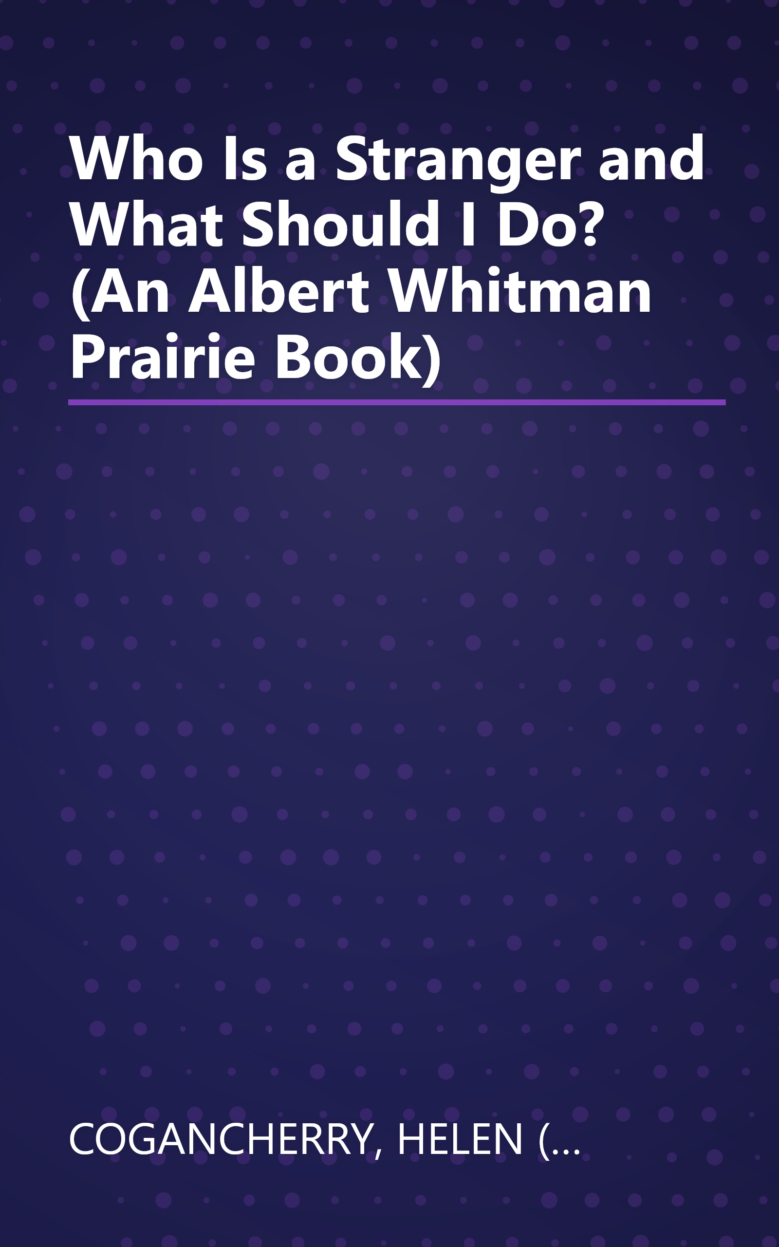 Who Is a Stranger and What Should I Do? (An Albert Whitman Prairie Book) book cover