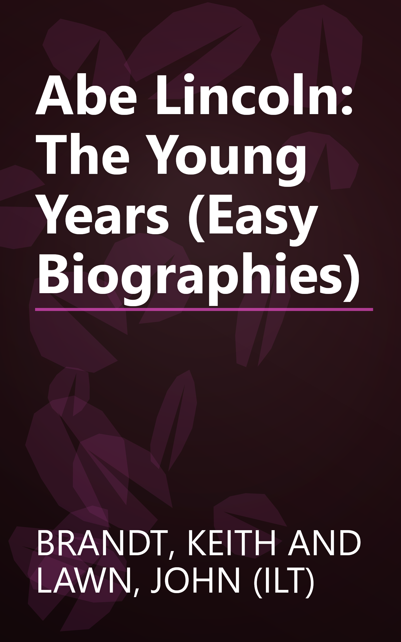 Abe Lincoln: The Young Years (Easy Biographies) book cover