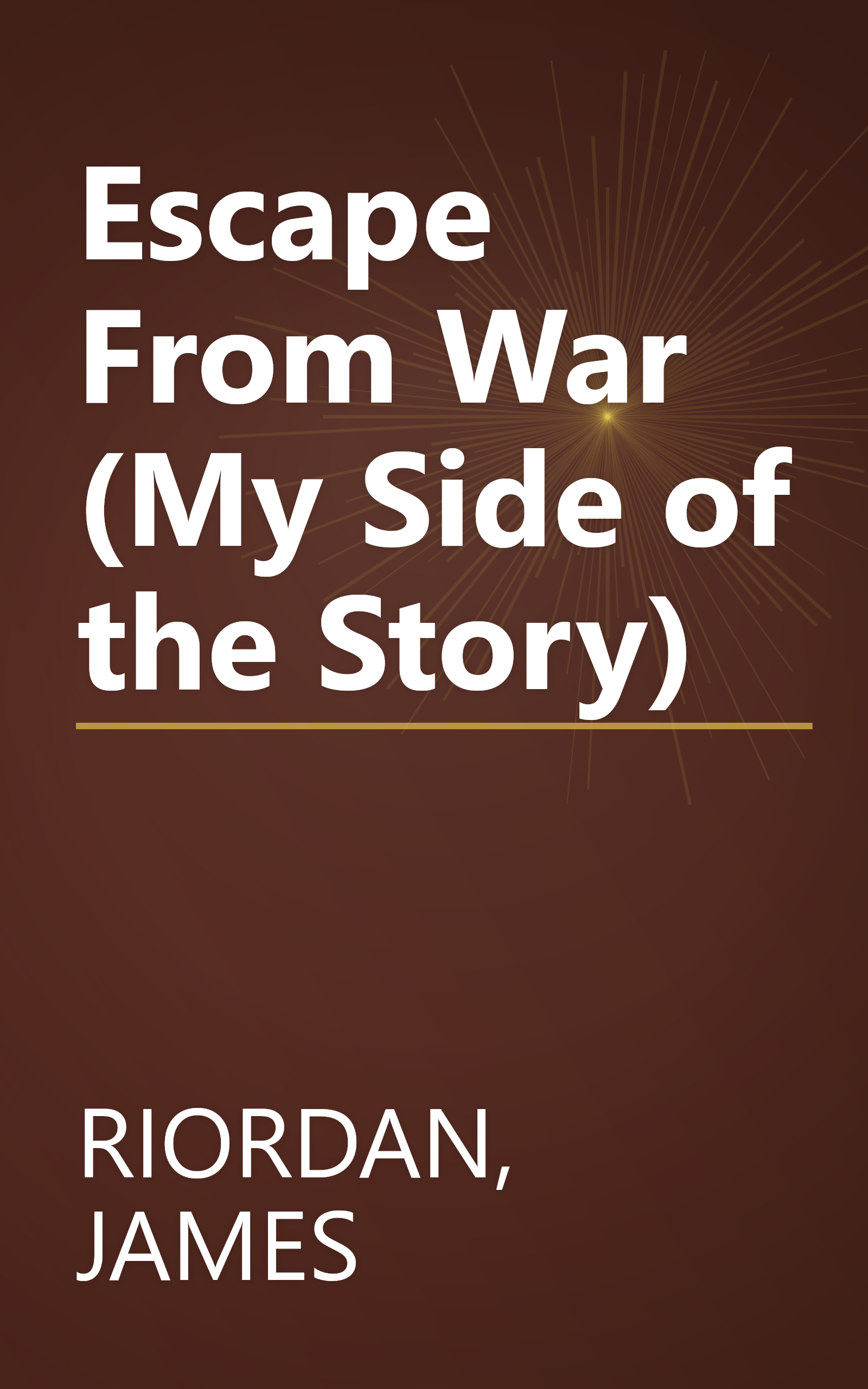Escape From War (My Side of the Story) book cover