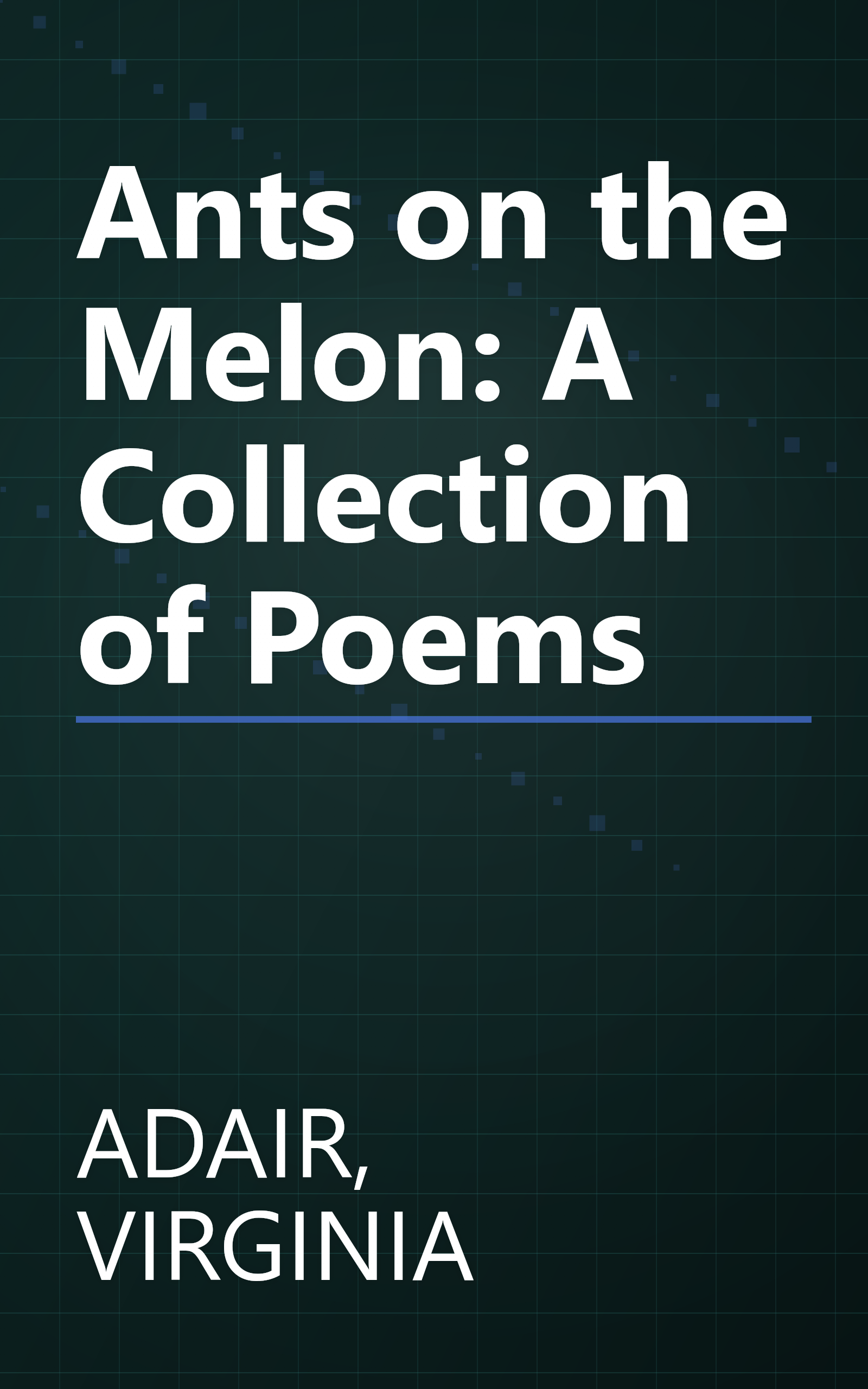 Ants on the Melon: A Collection of Poems book cover