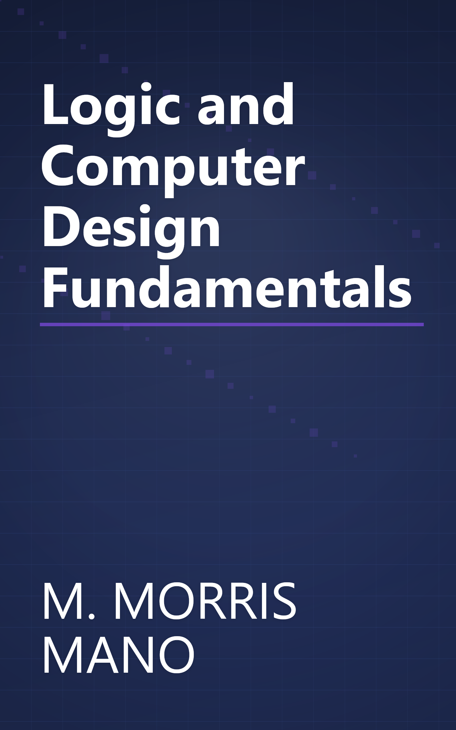Logic and Computer Design Fundamentals book cover