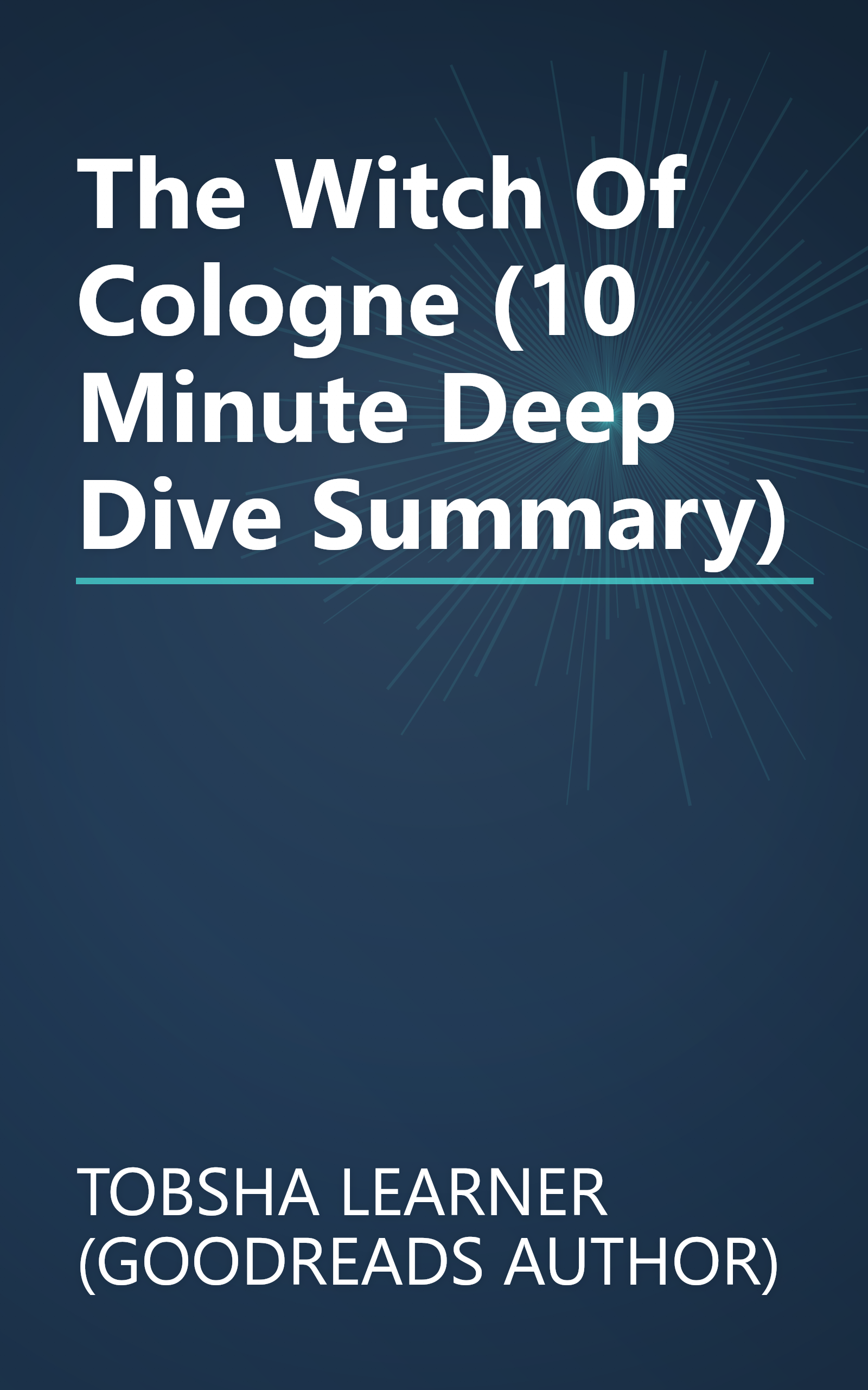 The Witch Of Cologne (10 Minute   Deep Dive Summary) book cover
