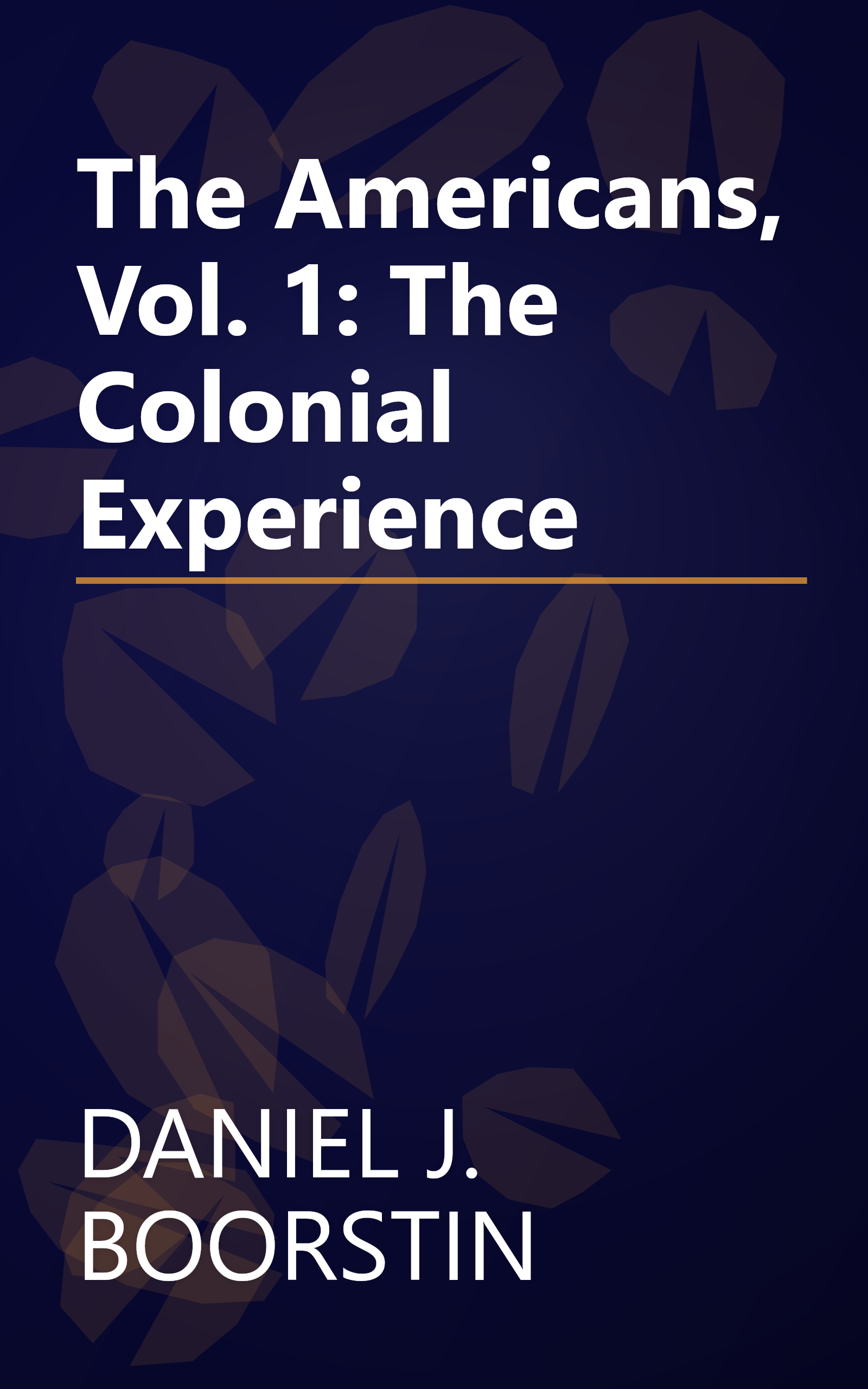The Americans, Vol. 1: The Colonial Experience book cover