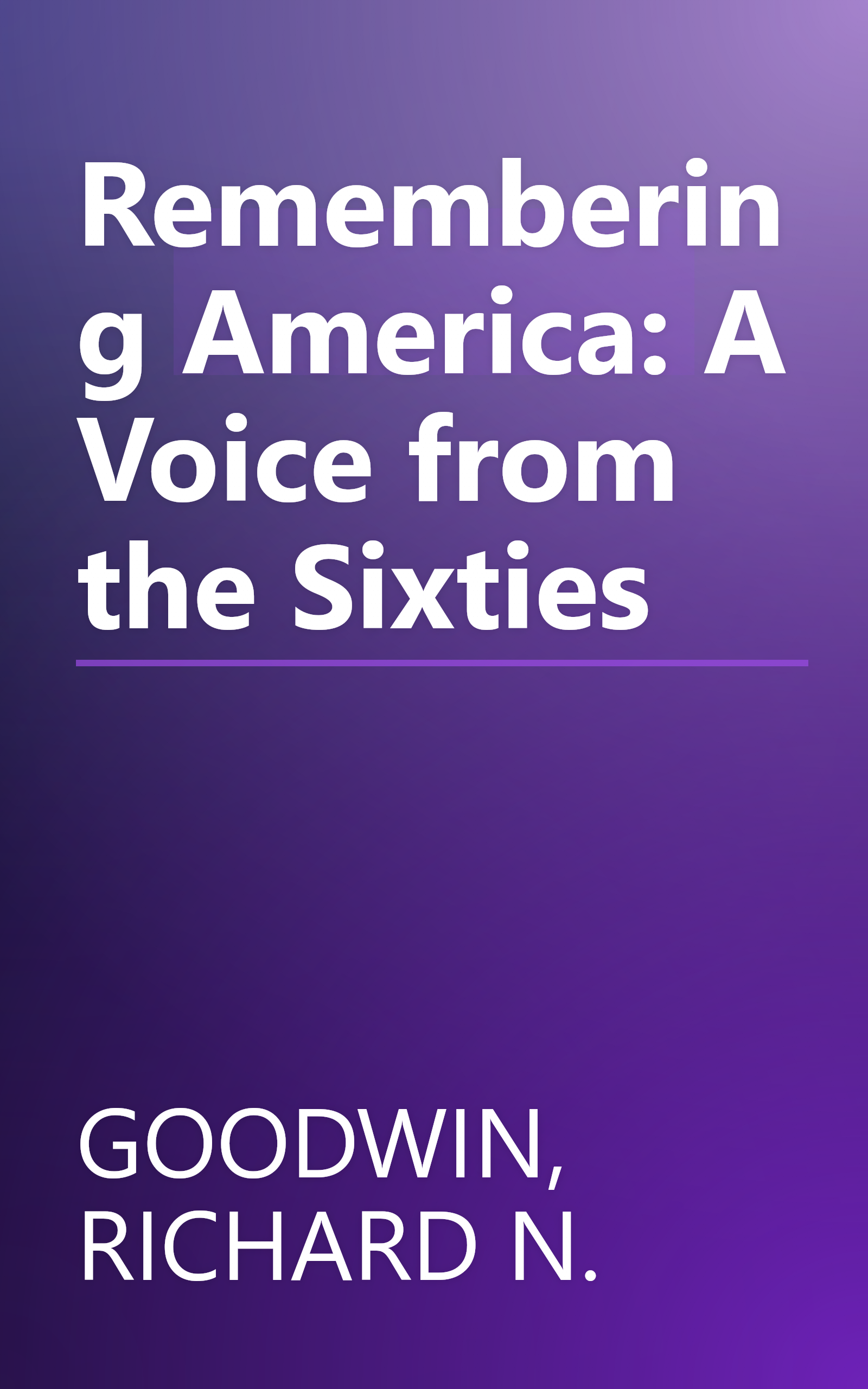 Remembering America: A Voice from the Sixties book cover