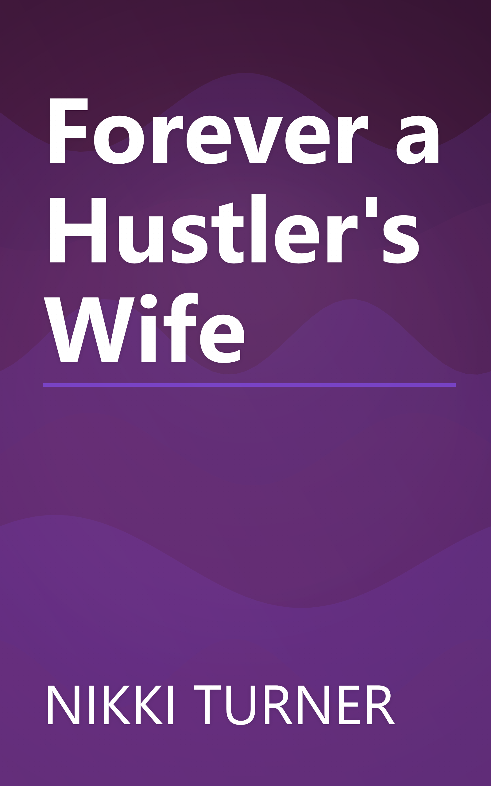 Forever a Hustler's Wife book cover